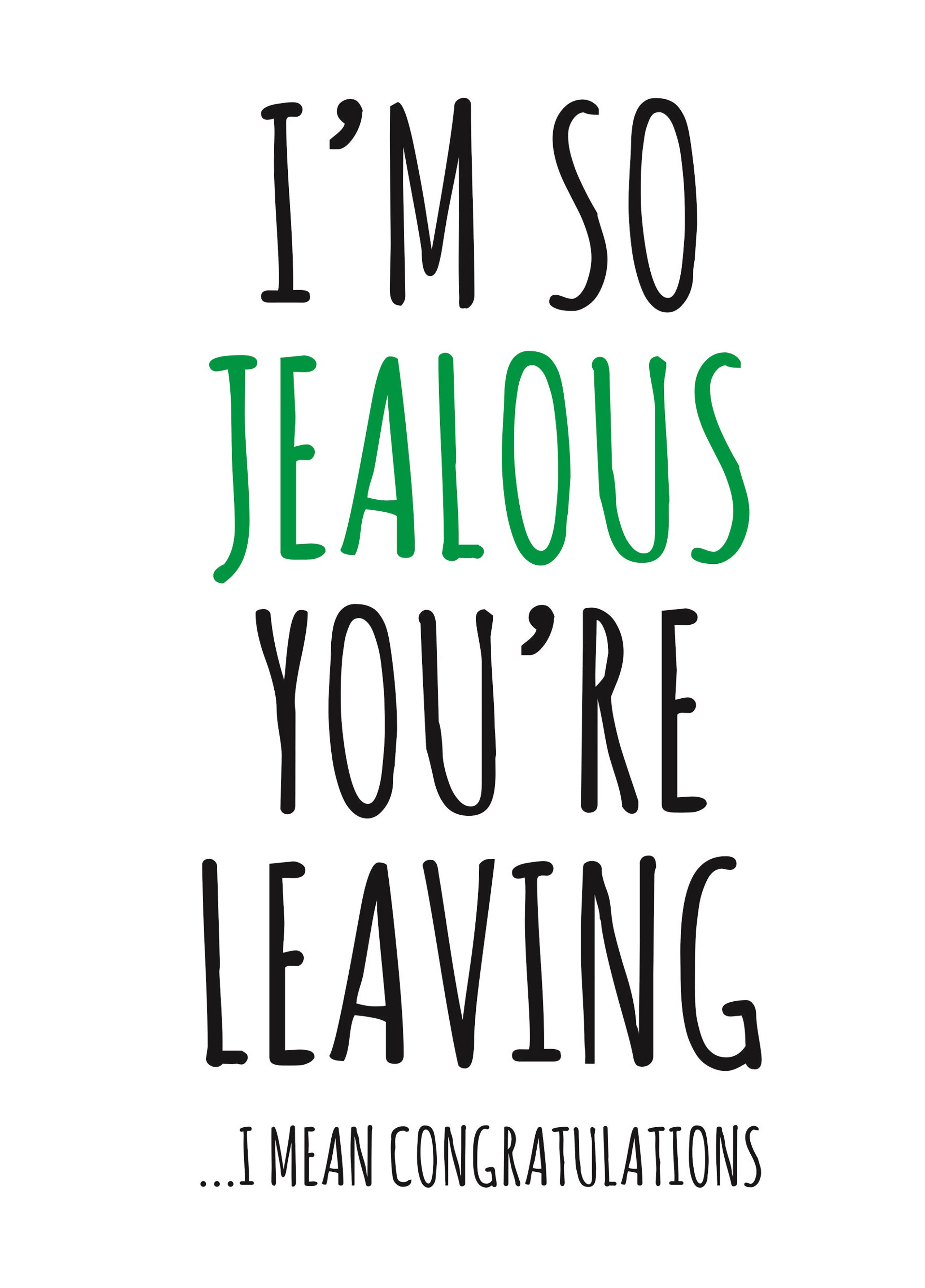 So Jealous You're Leaving Card – Scribbler Cards & Gifts