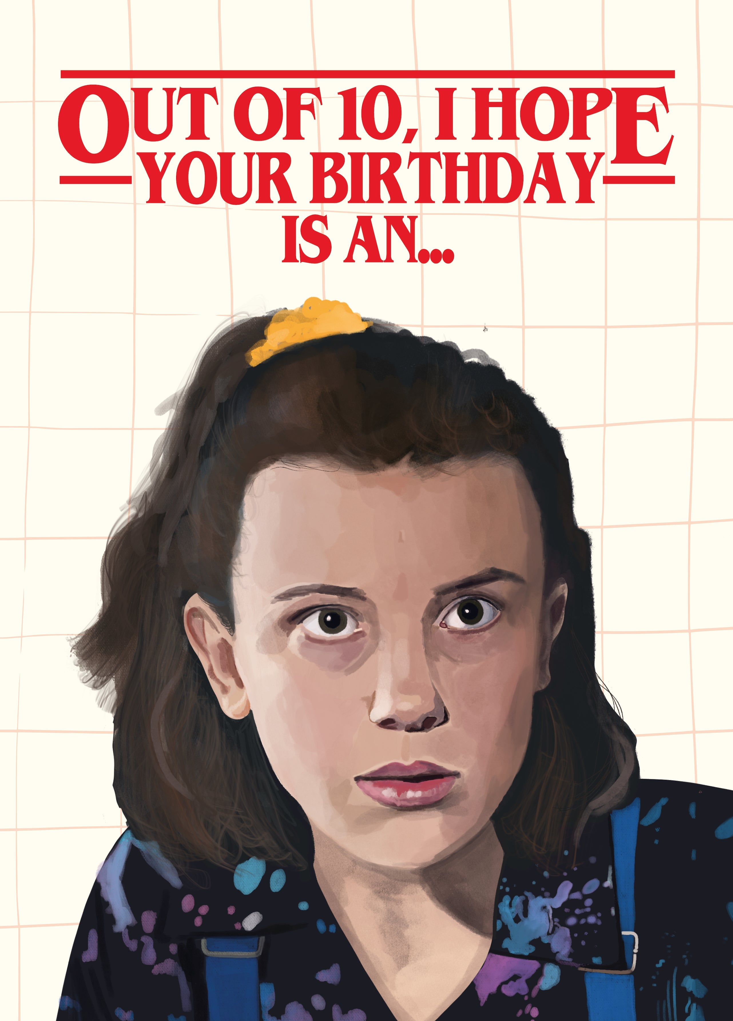 Stranger Things Eleven Out Of Ten Birthday Card – Scribbler Cards & Gifts