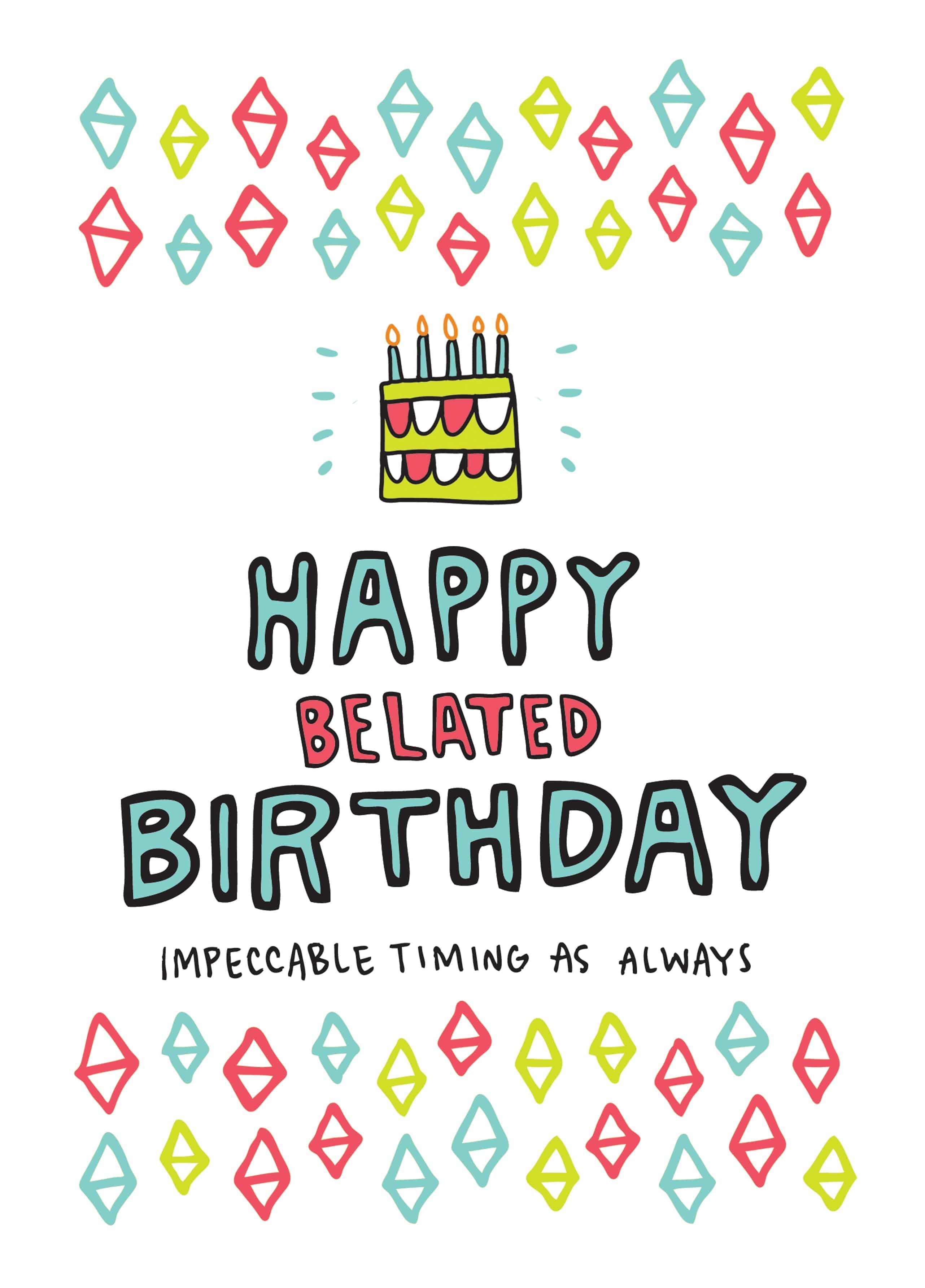 Printable Birthday Cards Belated Gift Stay Out Late Birthday