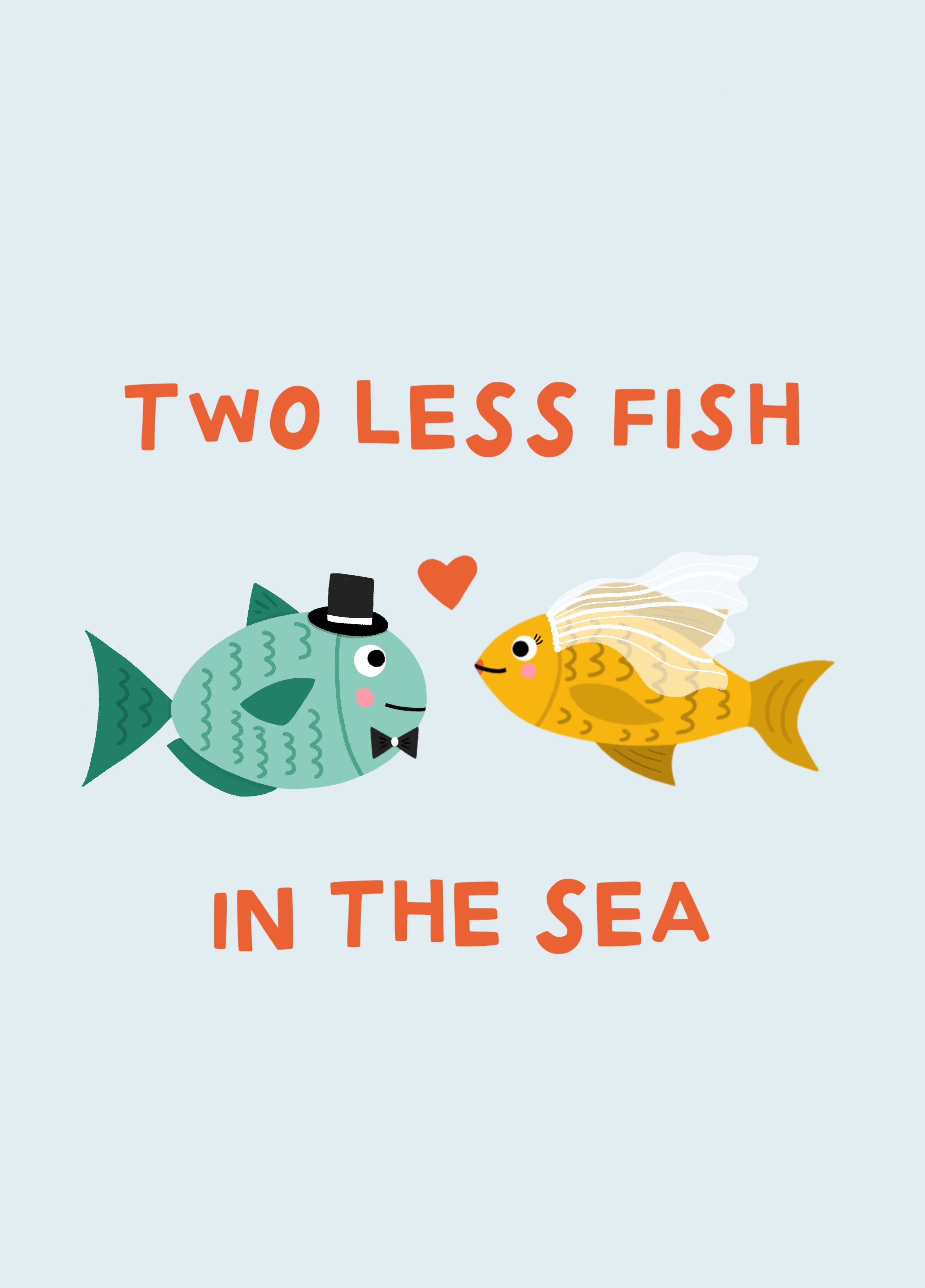 Two Less Fish In The Sea- Wedding Card – Scribbler Cards & Gifts