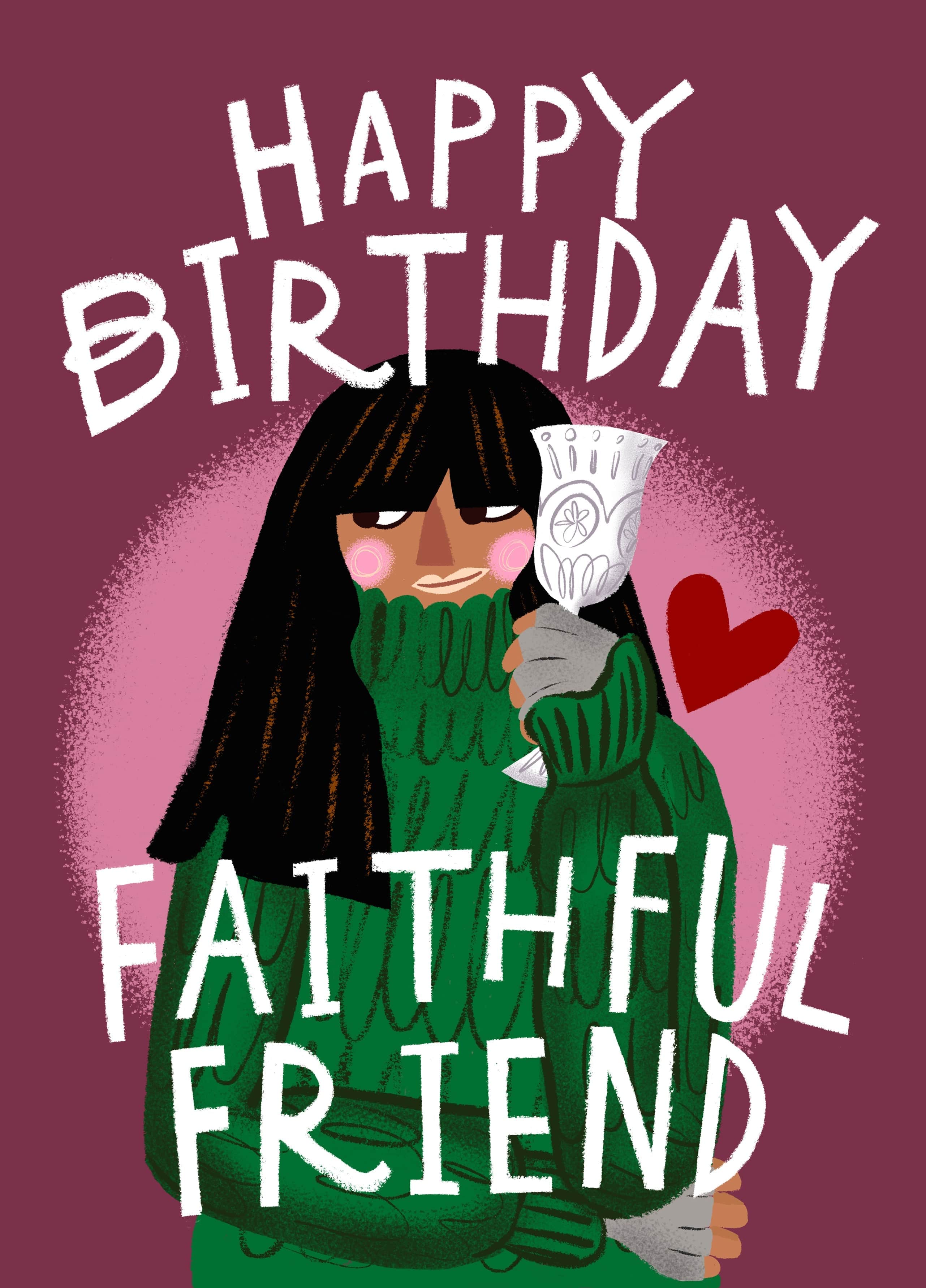 Happy Birthday Faithful Friend, Traitors Claudia Card – Scribbler Cards ...