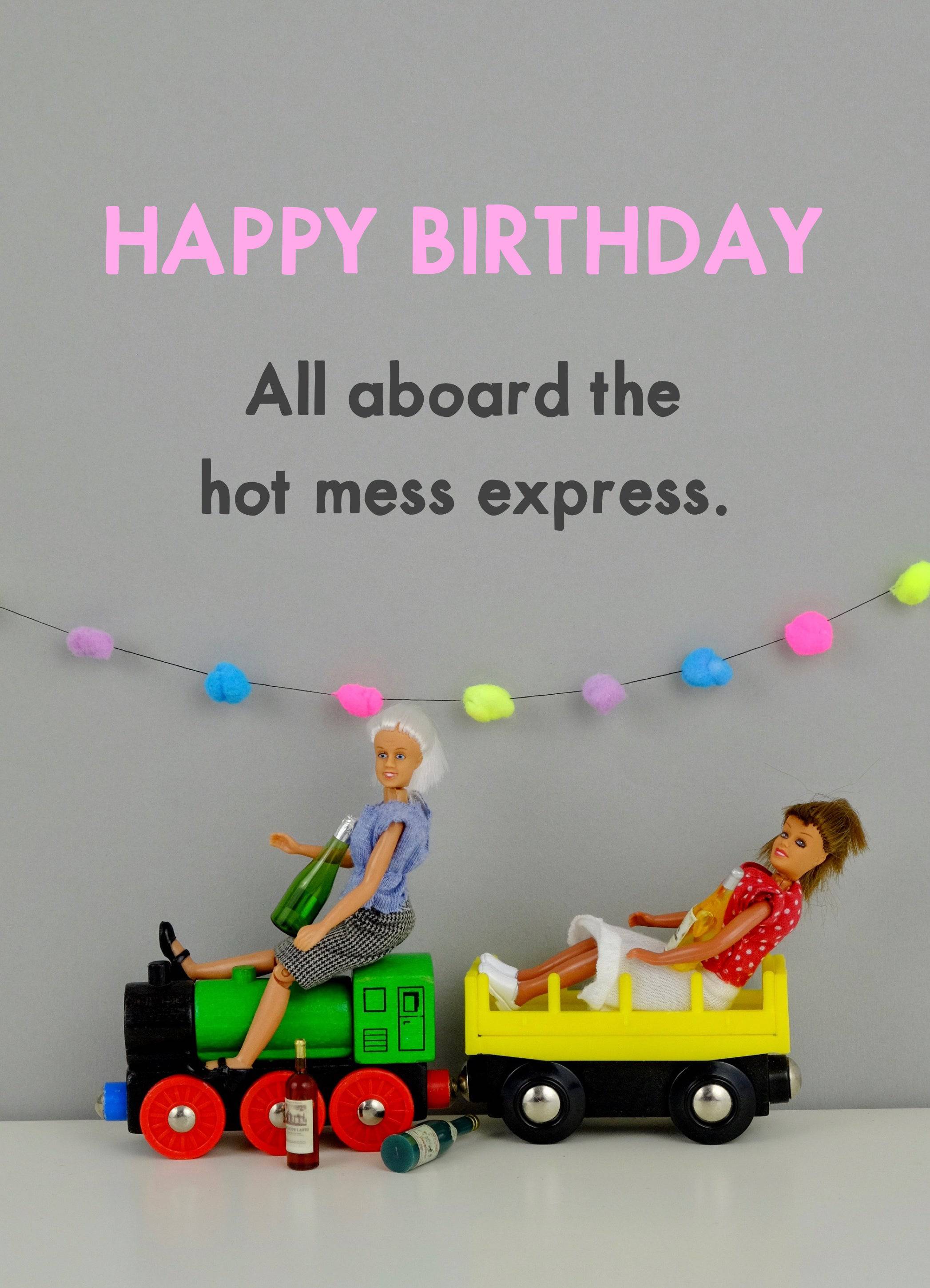 Hot Mess Express Birthday Card – Scribbler Cards & Gifts