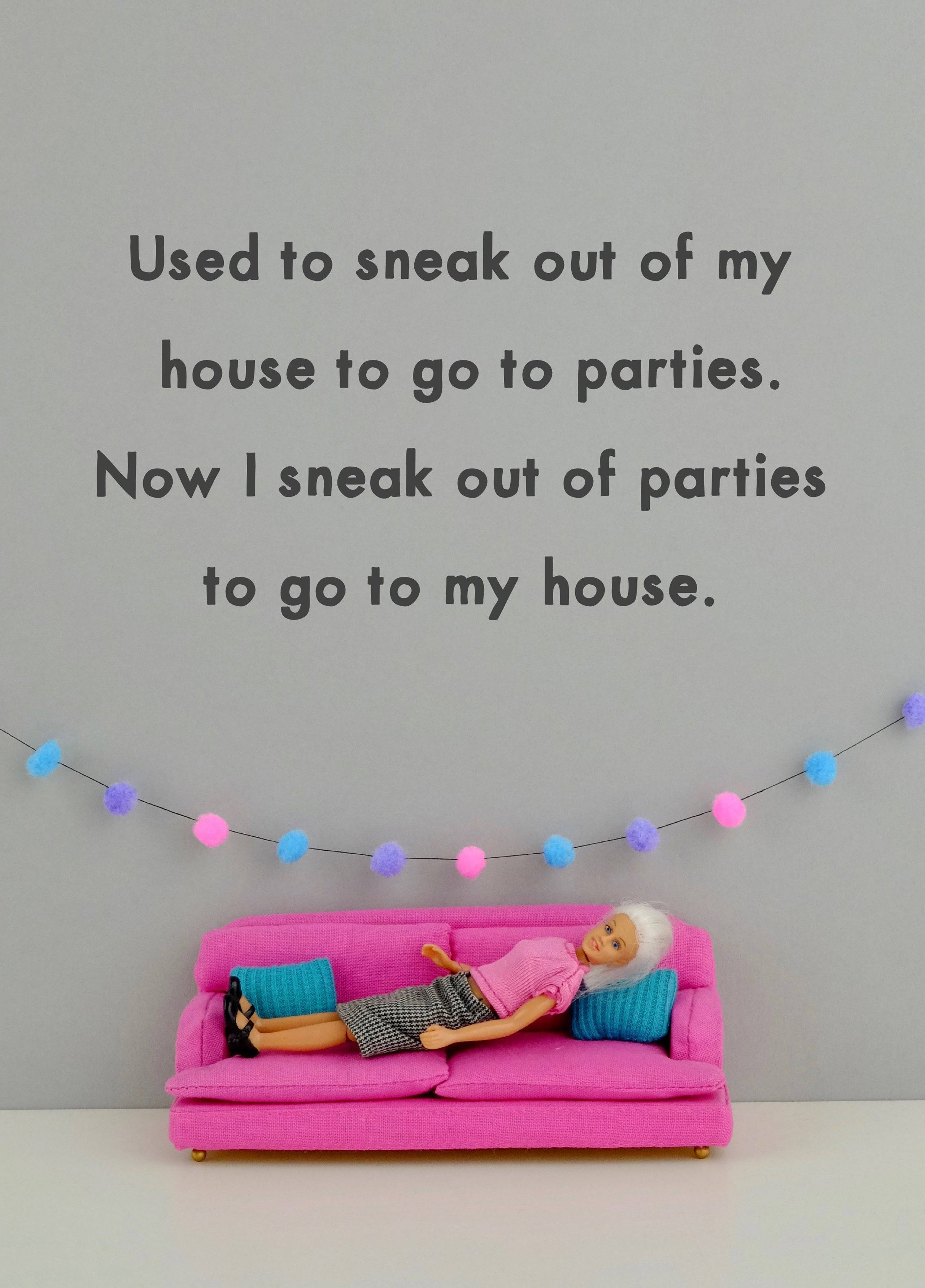 Sneak Out Of Parties Birthday Card – Scribbler Cards & Gifts