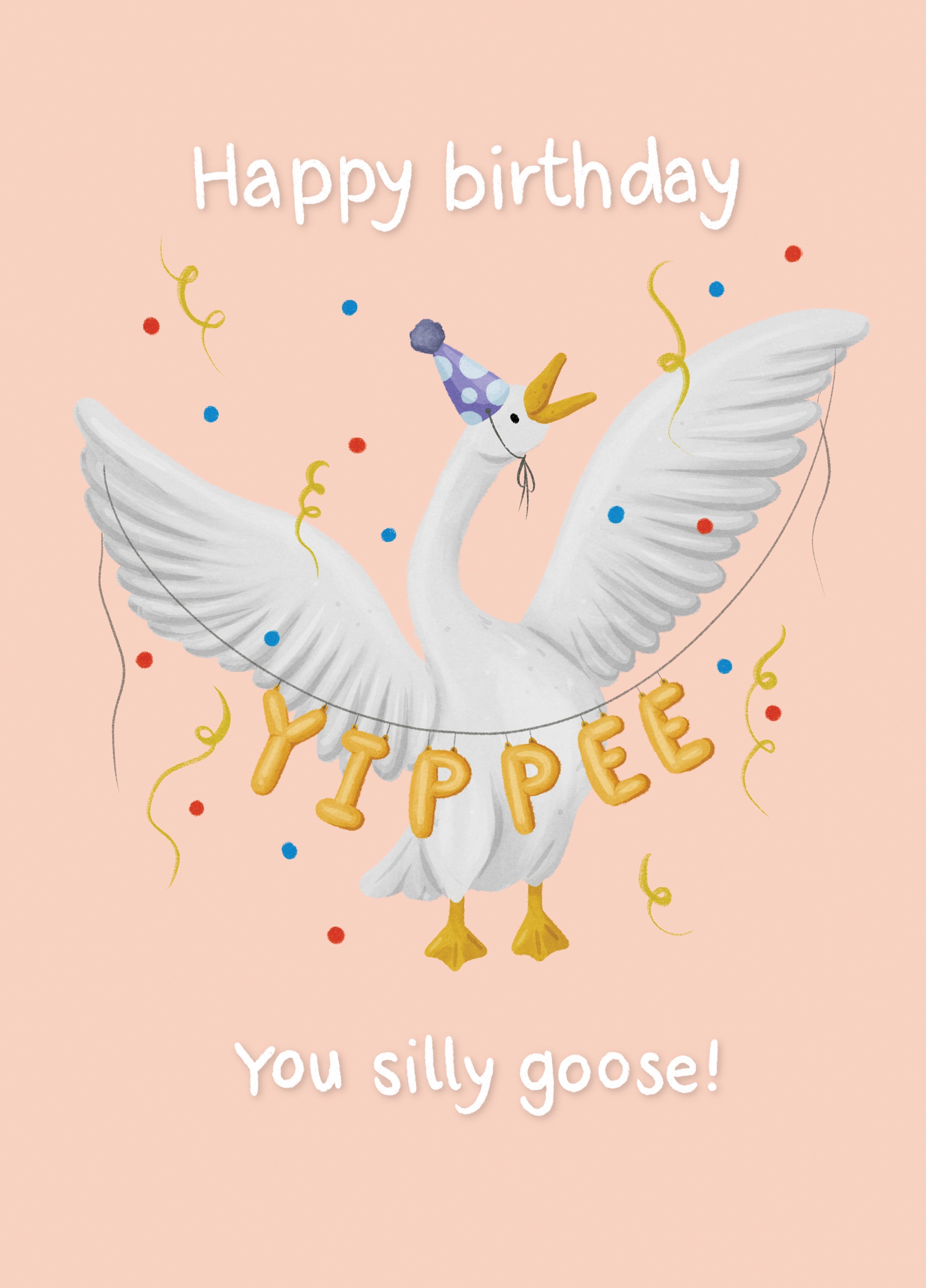 Happy Birthday You Silly Goose! Card – Scribbler Cards & Gifts