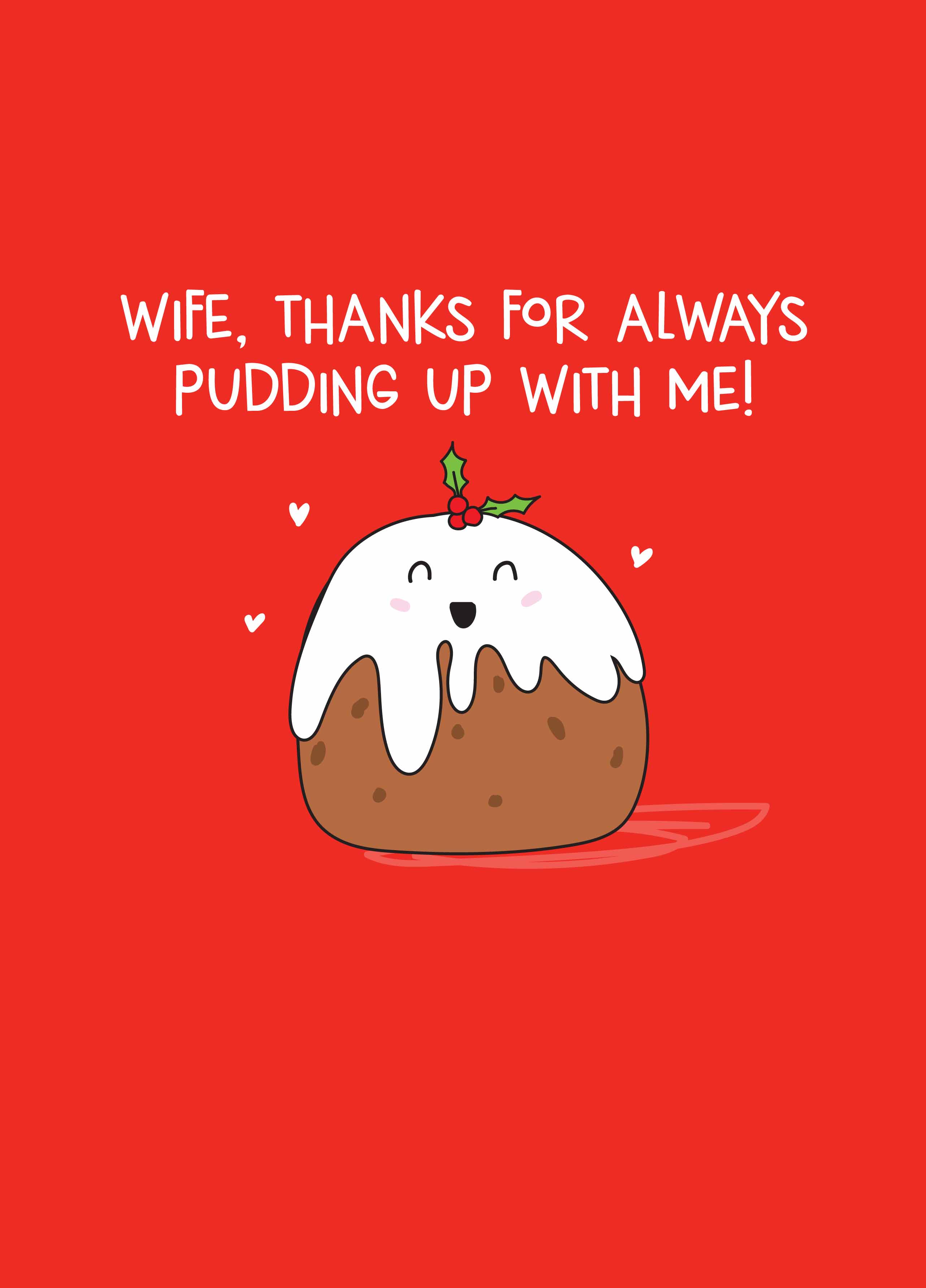 Always Pudding Up With Me Card – Scribbler Cards & Gifts