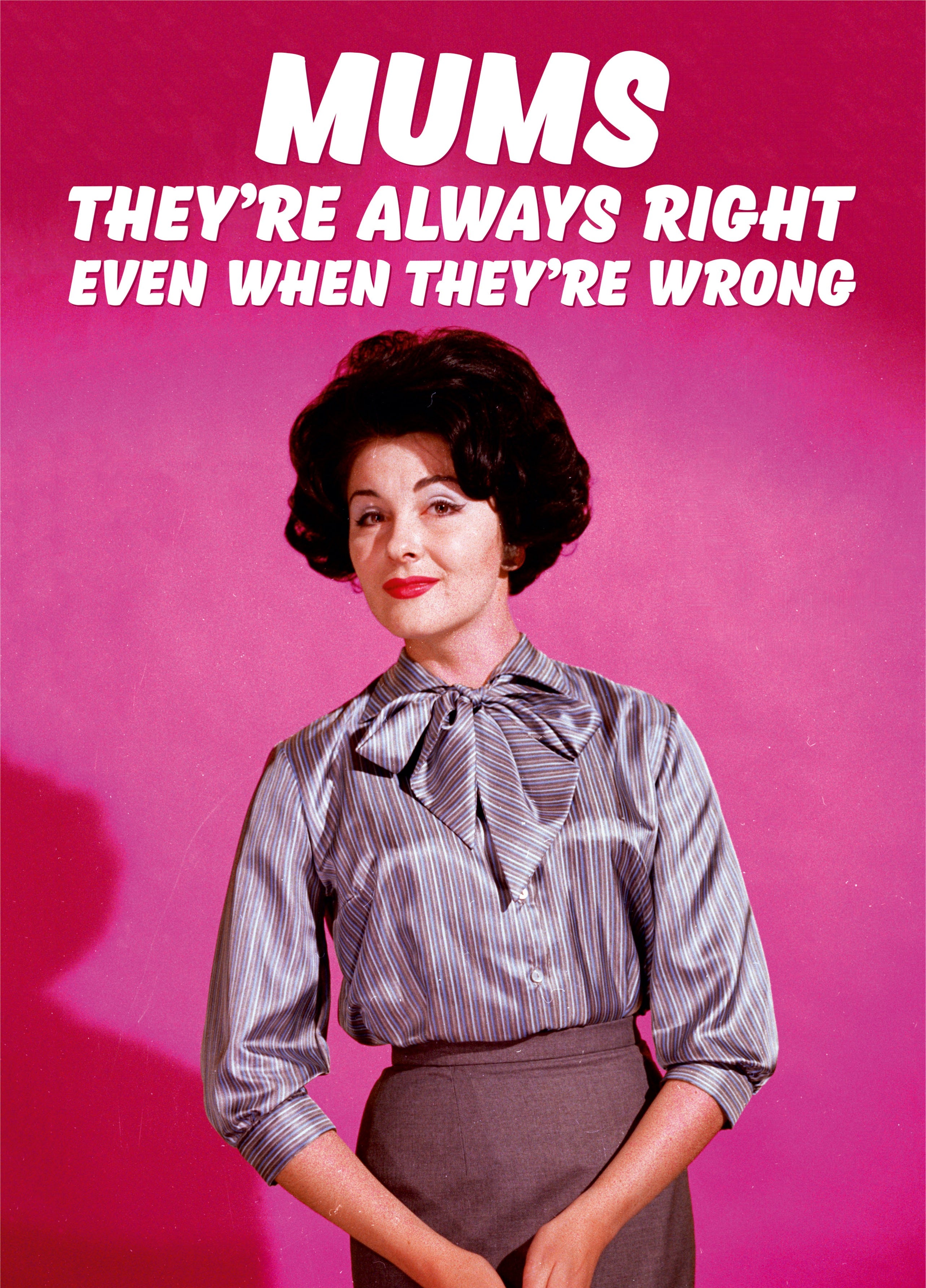 Mums Always Right Card – Scribbler Cards & Gifts