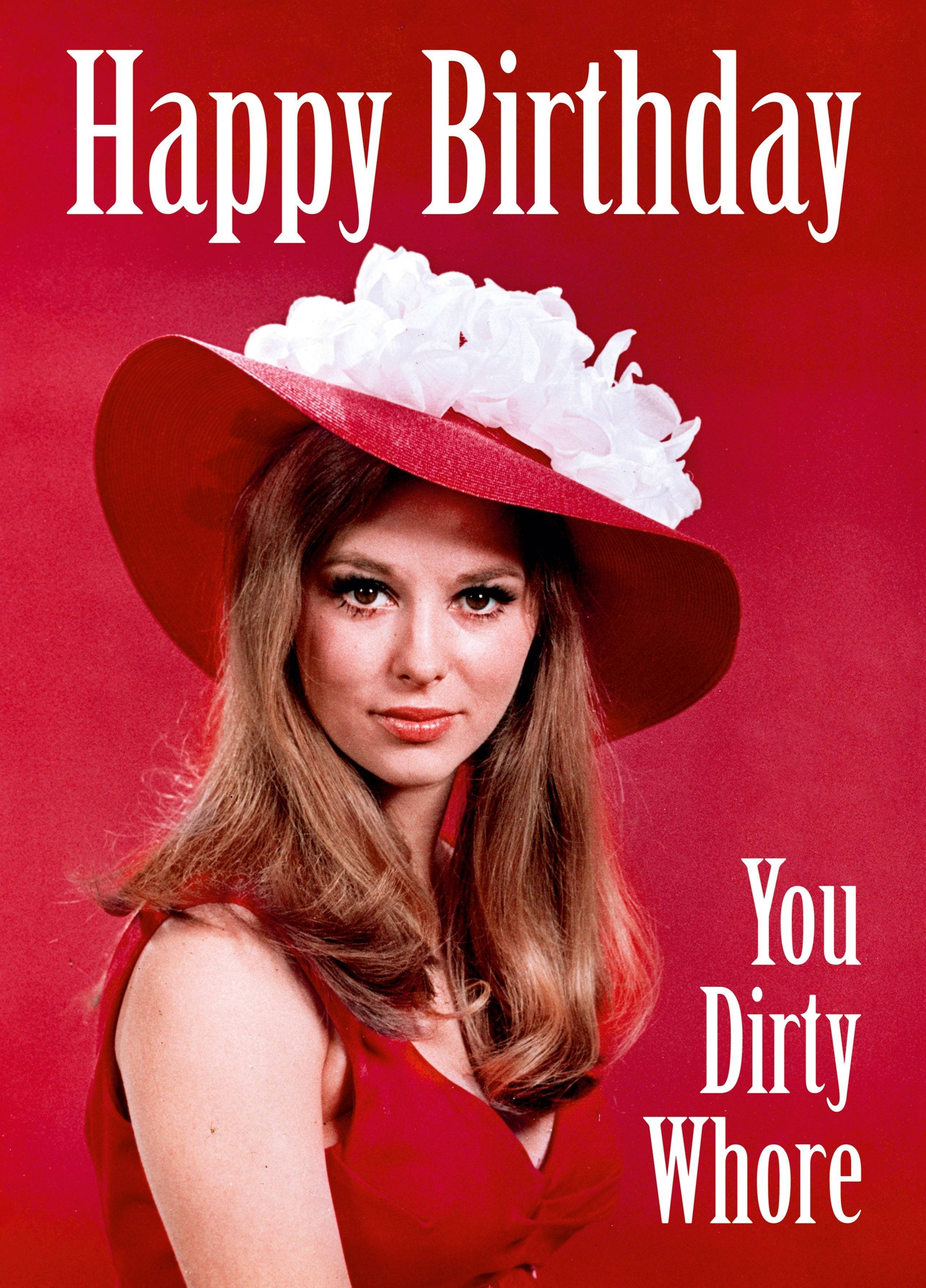 Happy Birthday You Dirty Whore Card – Scribbler Cards & Gifts