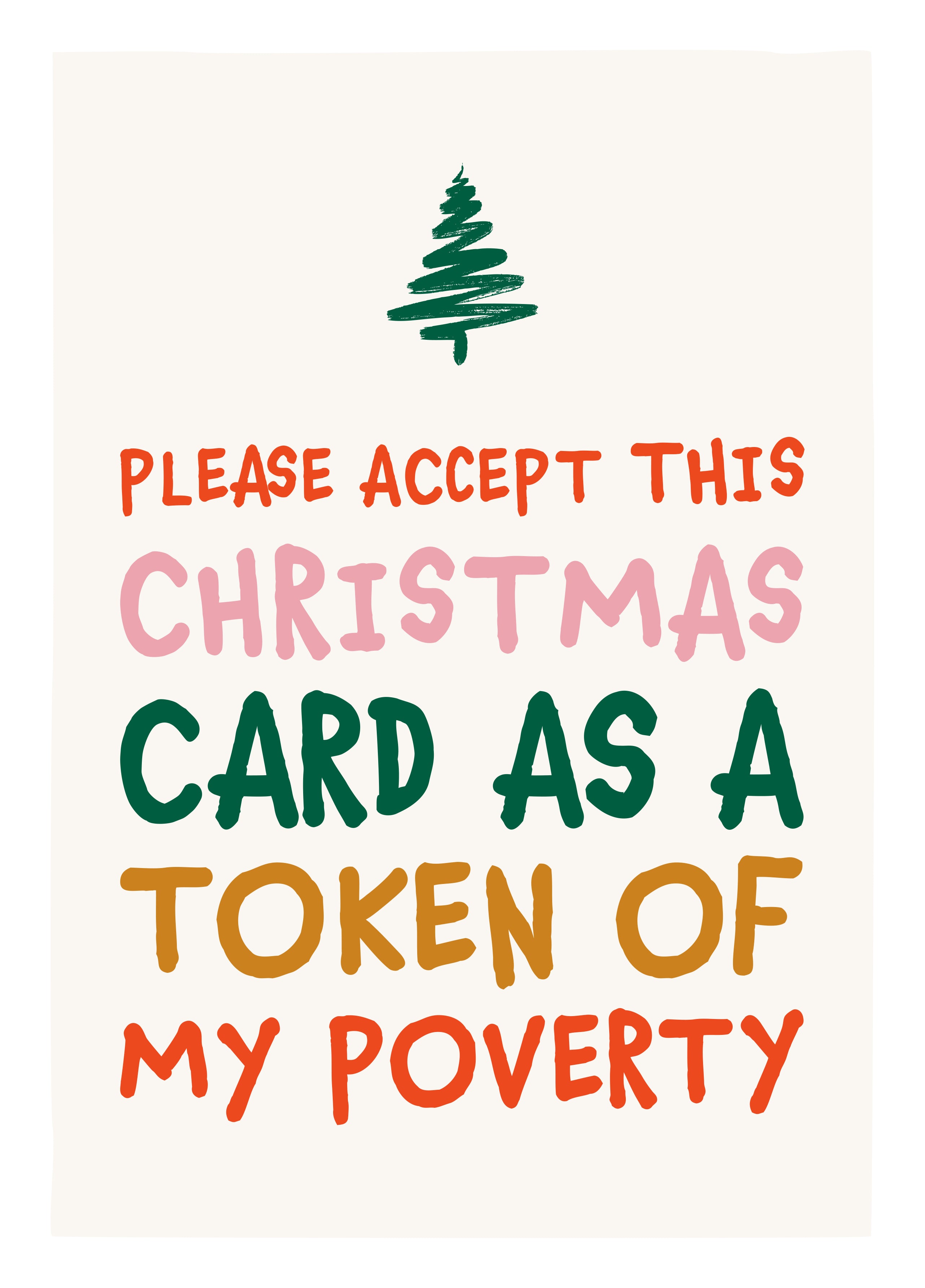 Please Accept This Card As A Token Of My Poverty! – Scribbler Cards & Gifts
