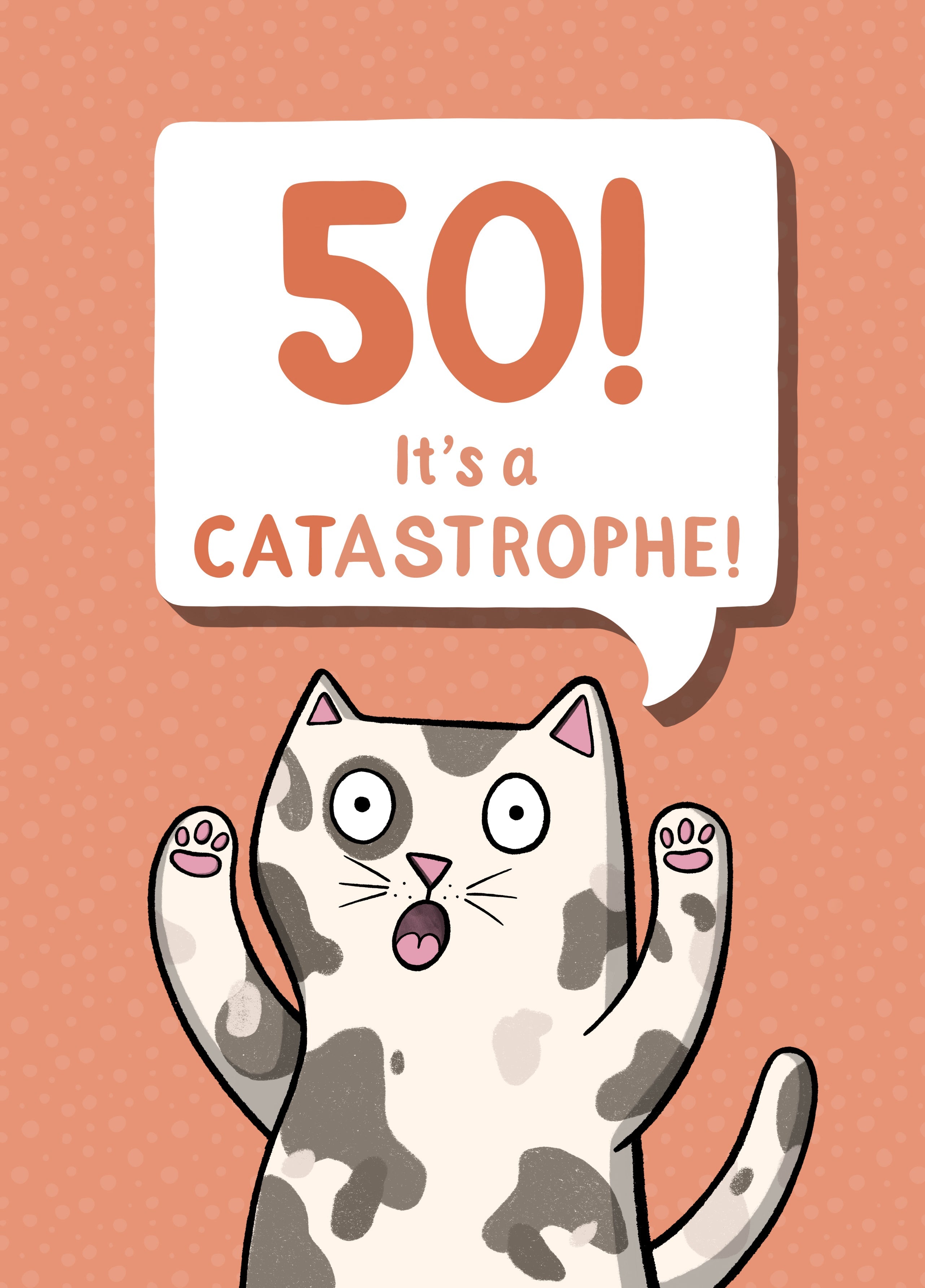50 It's A Catastrophe Card – Scribbler Cards & Gifts