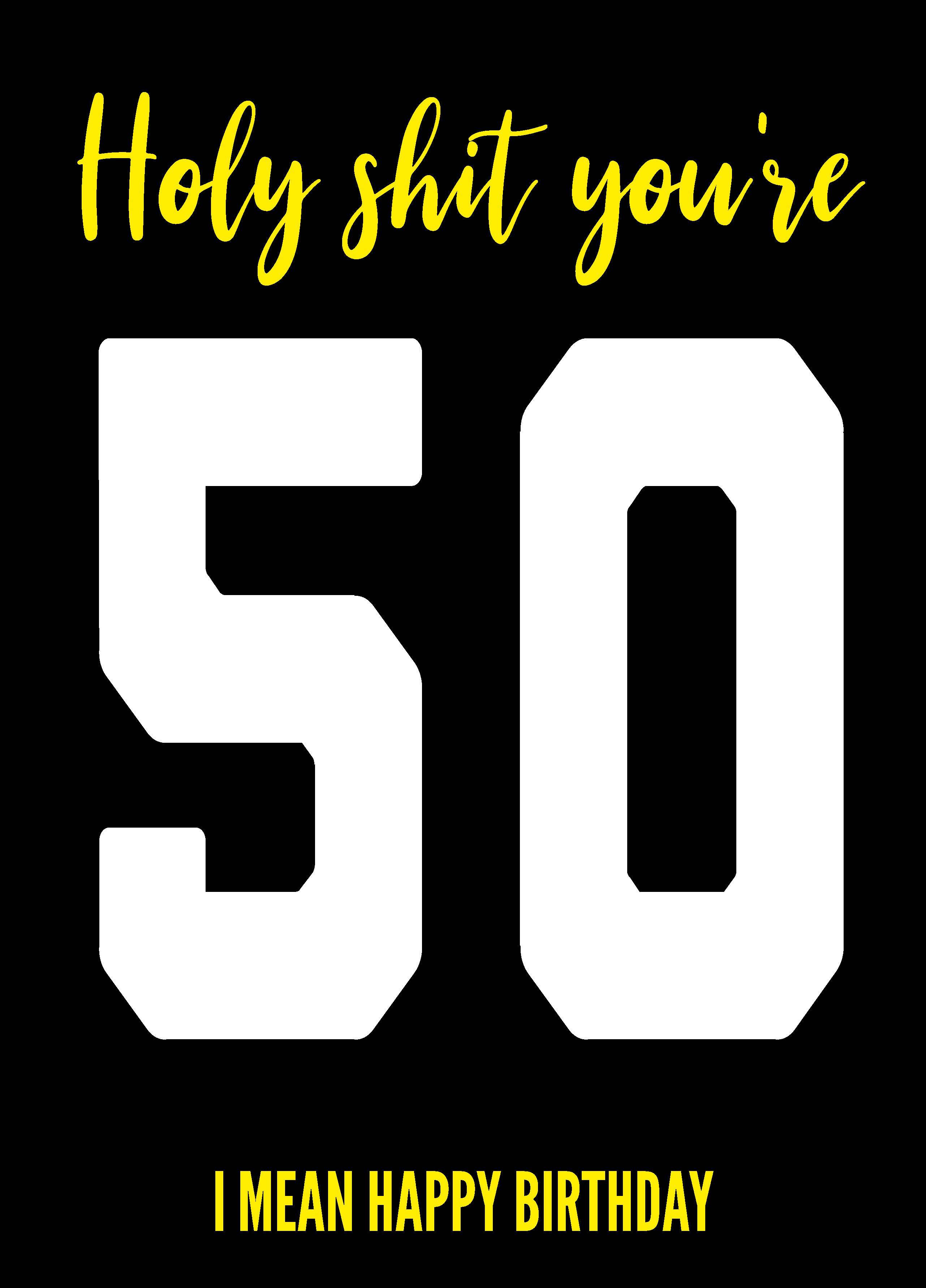Holy Shit You're 50 Card – Scribbler Cards & Gifts