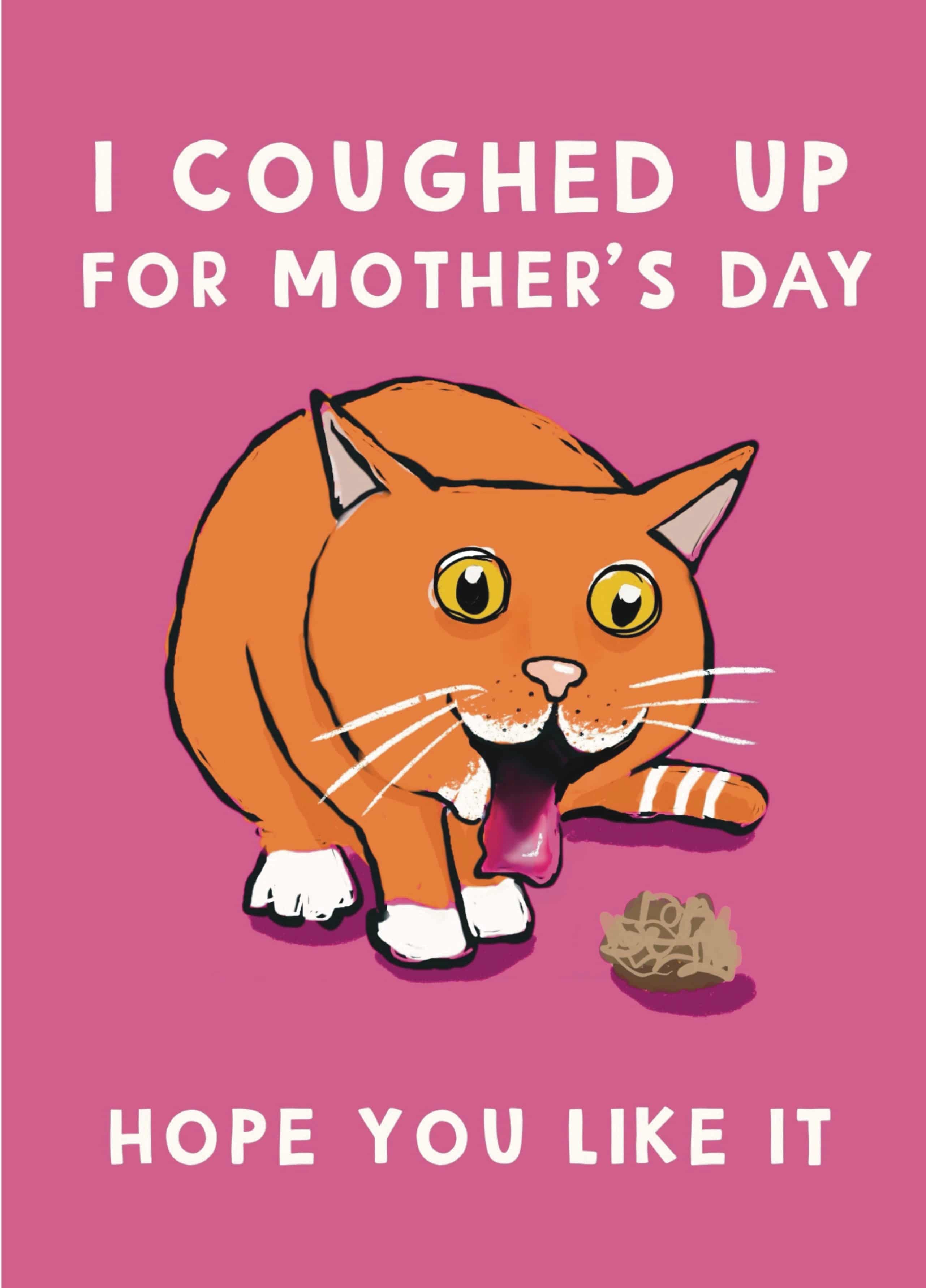 Coughed Up For Mother's Day Card – Scribbler Cards & Gifts