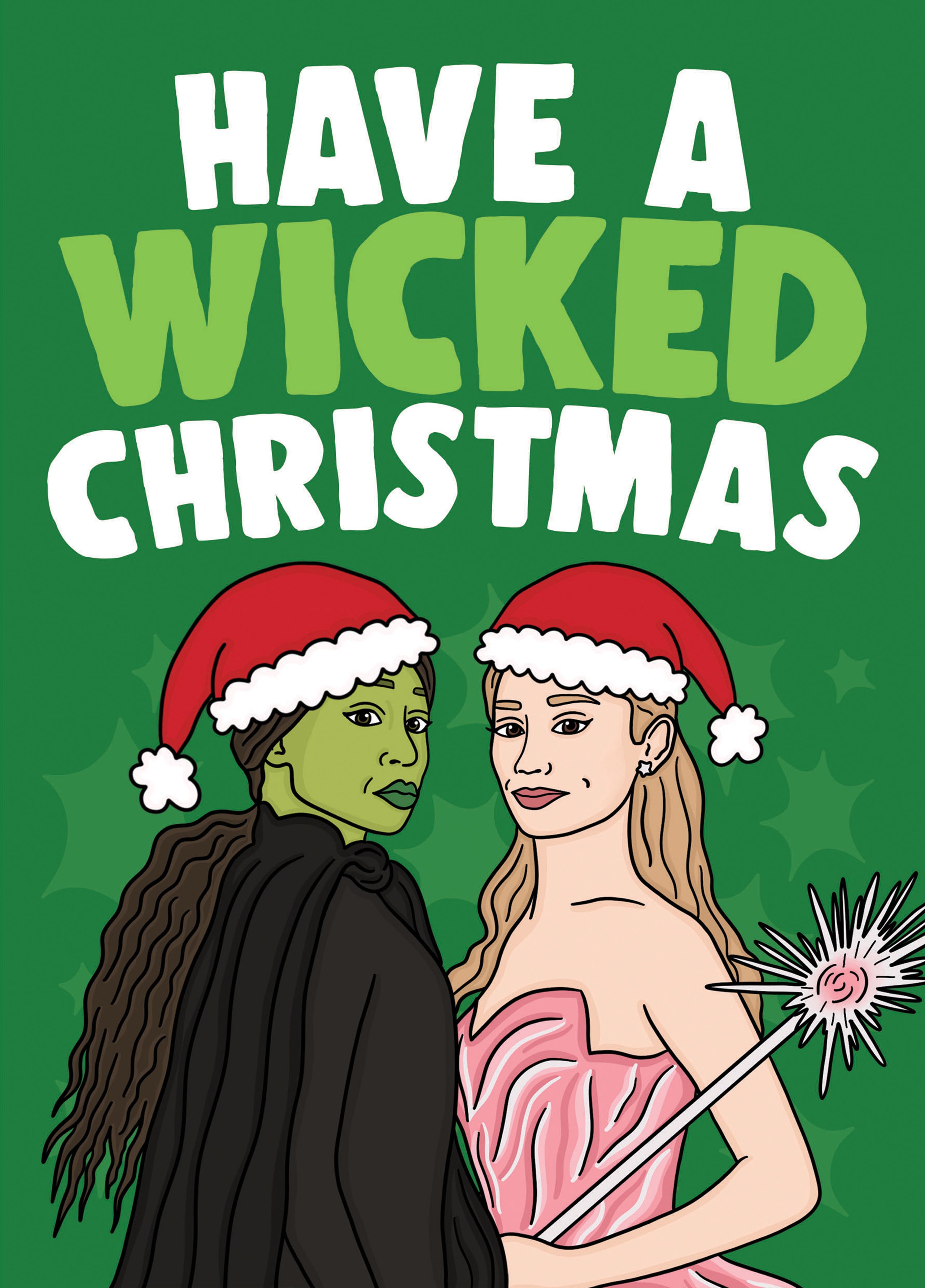Have A Wicked Christmas - Elphaba And Glinda Christmas Card – Scribbler ...