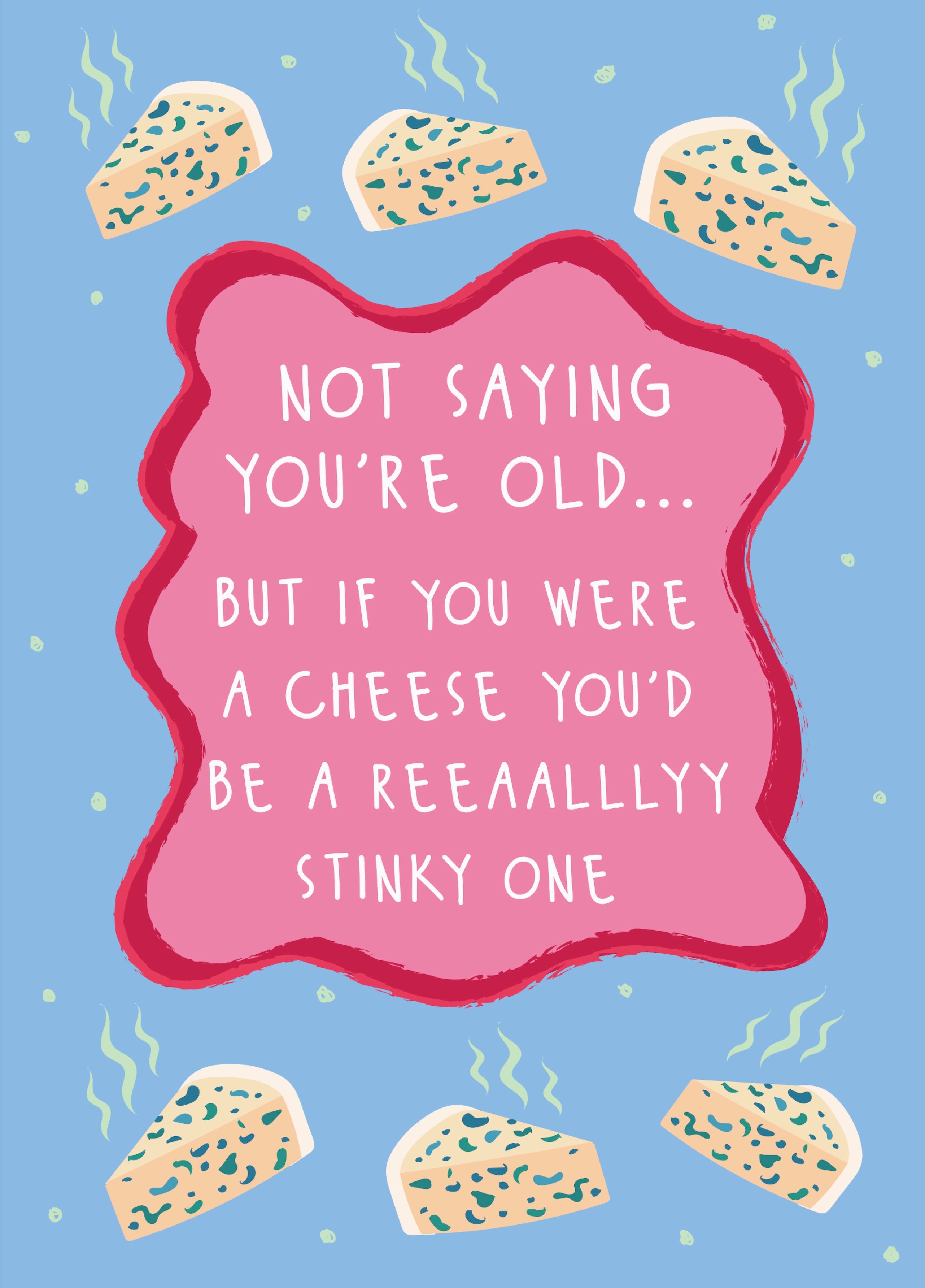You're Like A Stinky Cheese - Happy Birthday – Scribbler Cards & Gifts