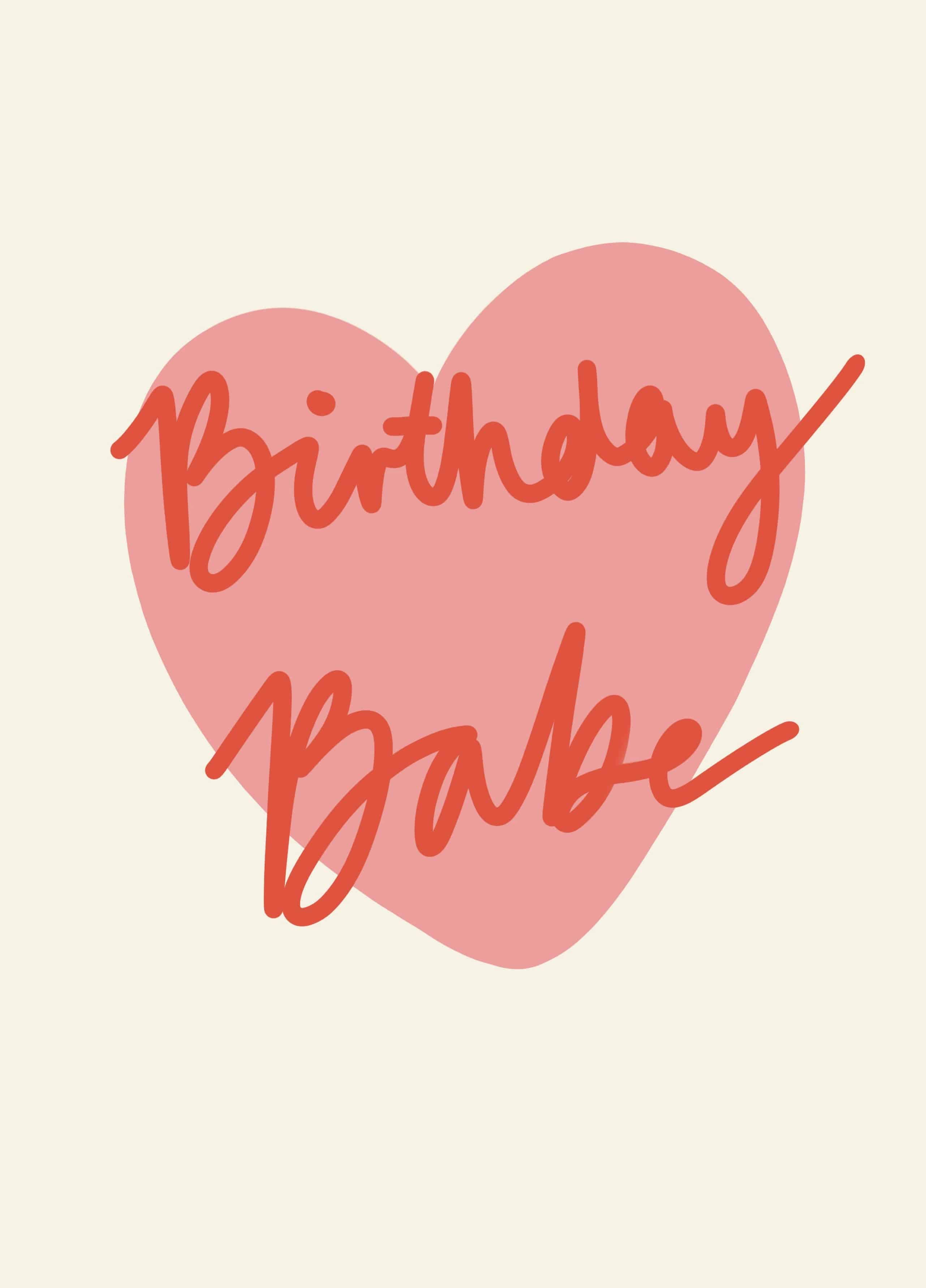 Birthday Babe Birthday Card – Scribbler Cards & Gifts