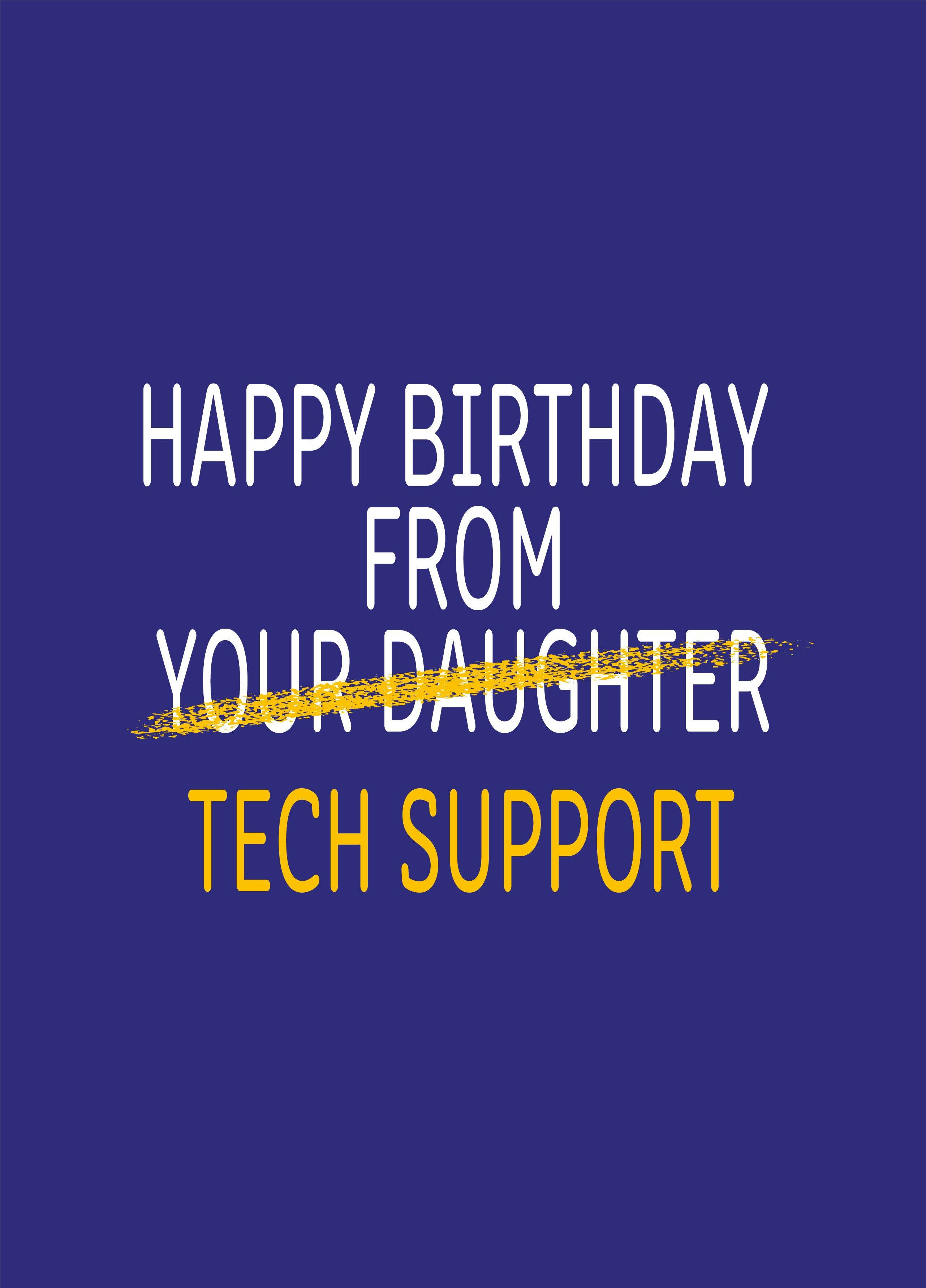 Happy Birthday From Tech Support (Daughter) Card – Scribbler Cards & Gifts