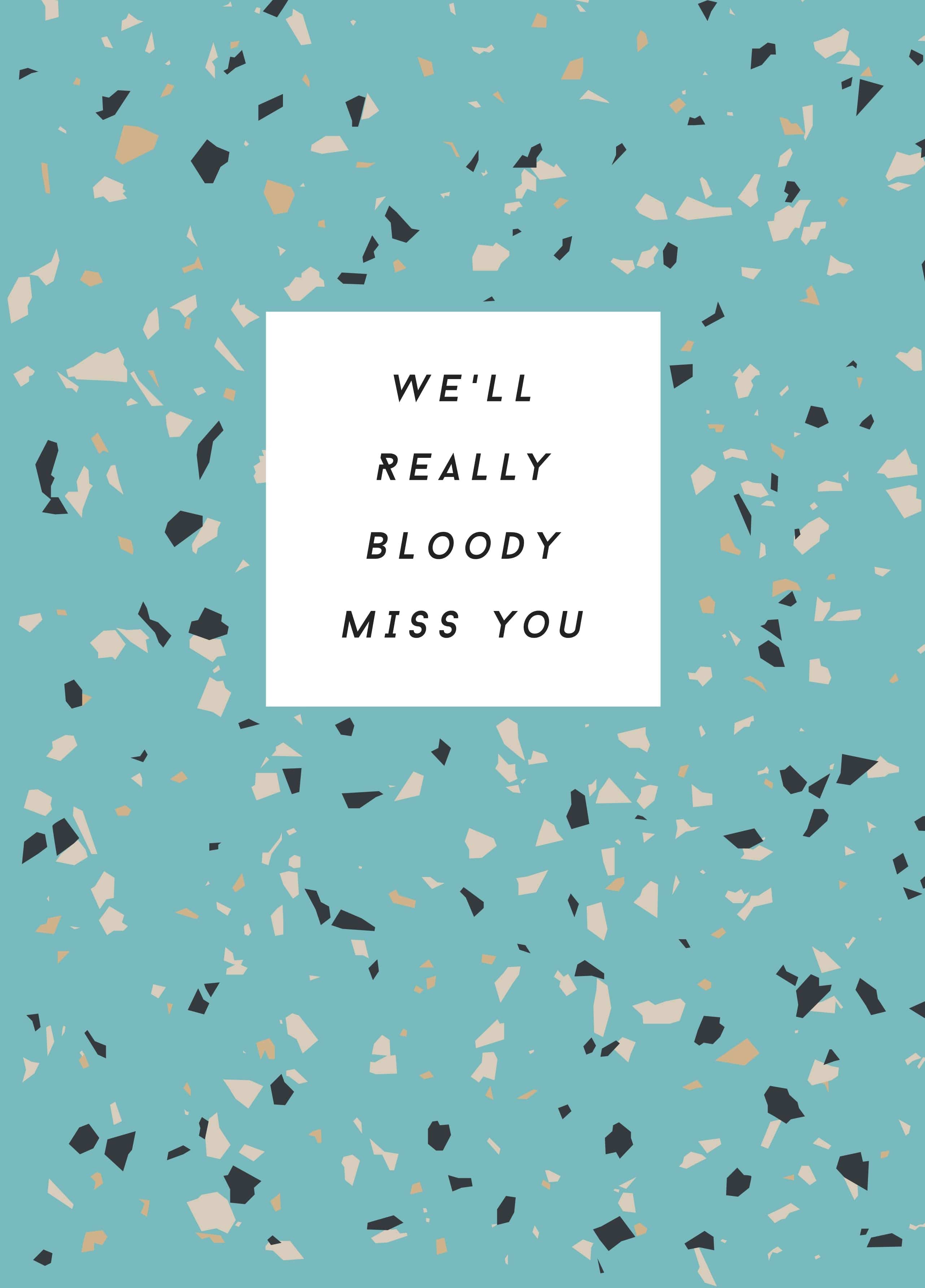 We'll Really Bloody Miss You Card – Scribbler Cards & Gifts