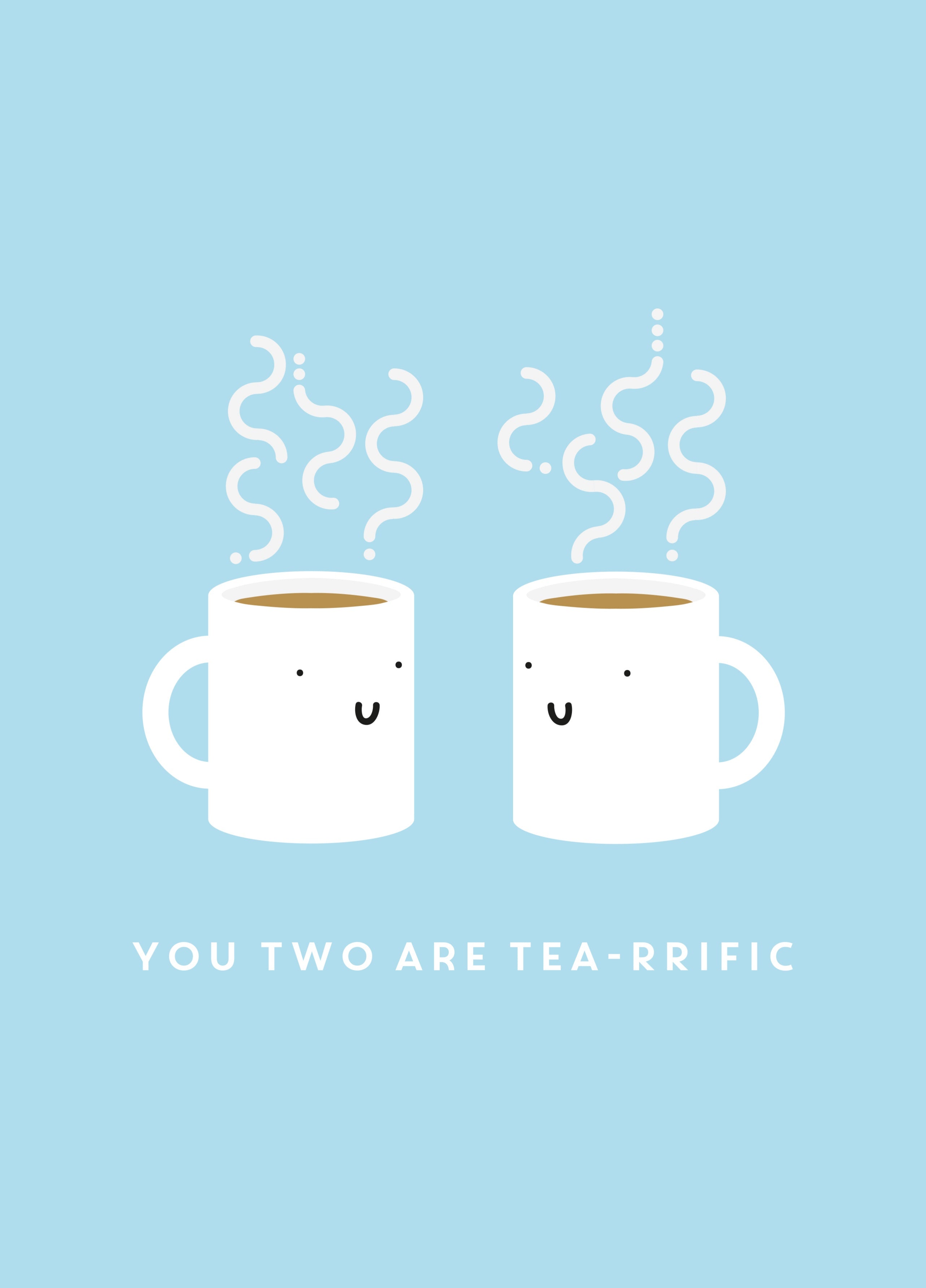 You Two Are Tea-Rrific Card – Scribbler Cards & Gifts