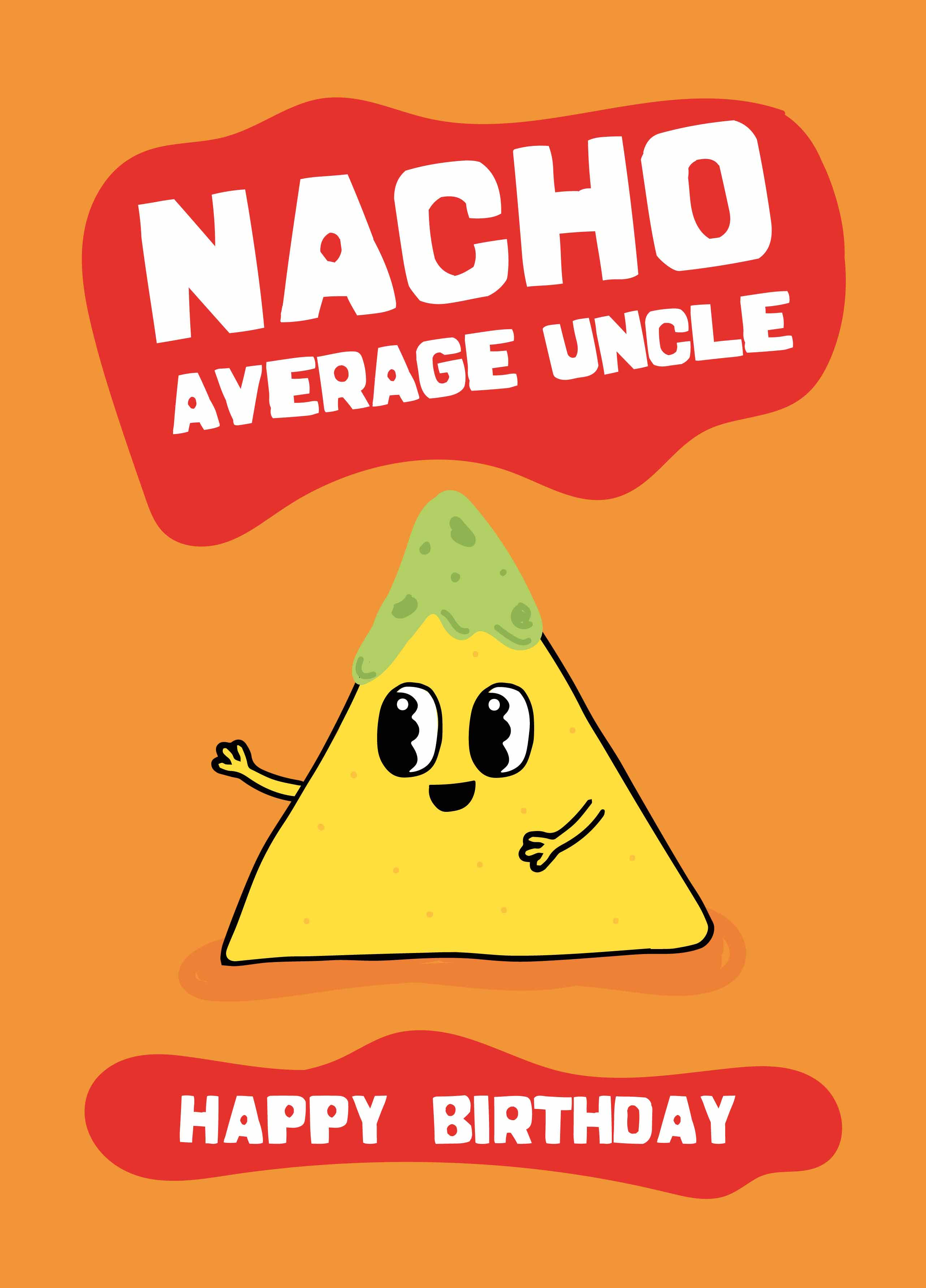 Nacho Average Uncle Birthday Card – Scribbler Cards & Gifts
