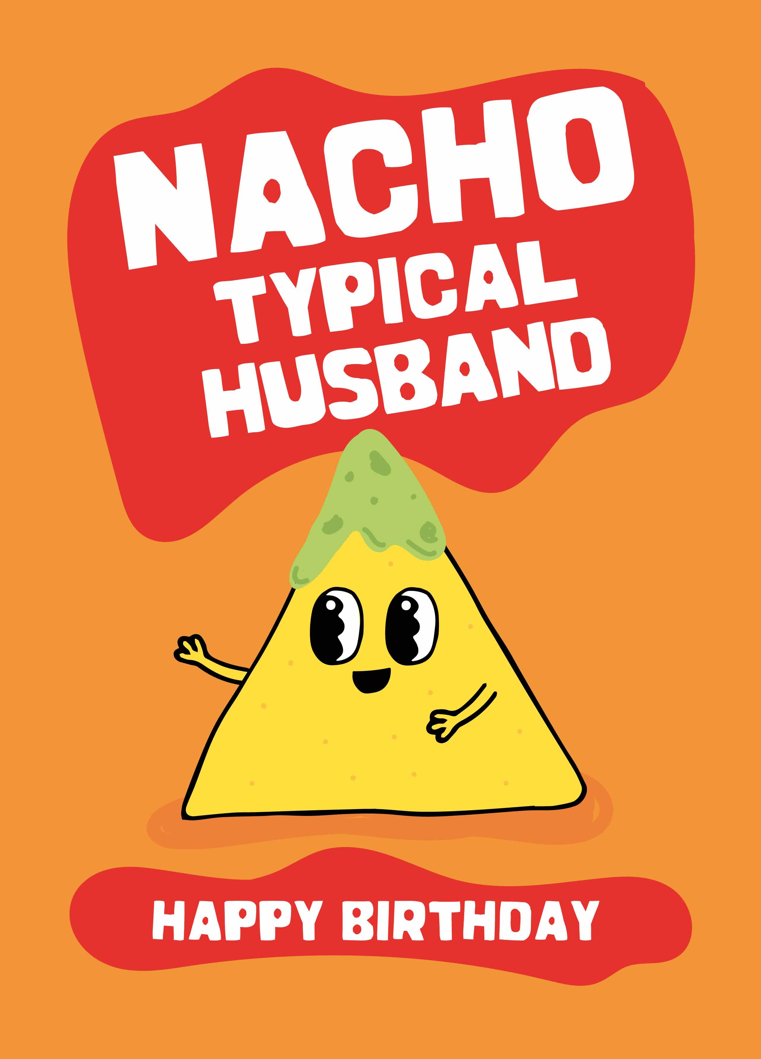 Nacho Typical Husband Birthday Card – Scribbler Cards & Gifts