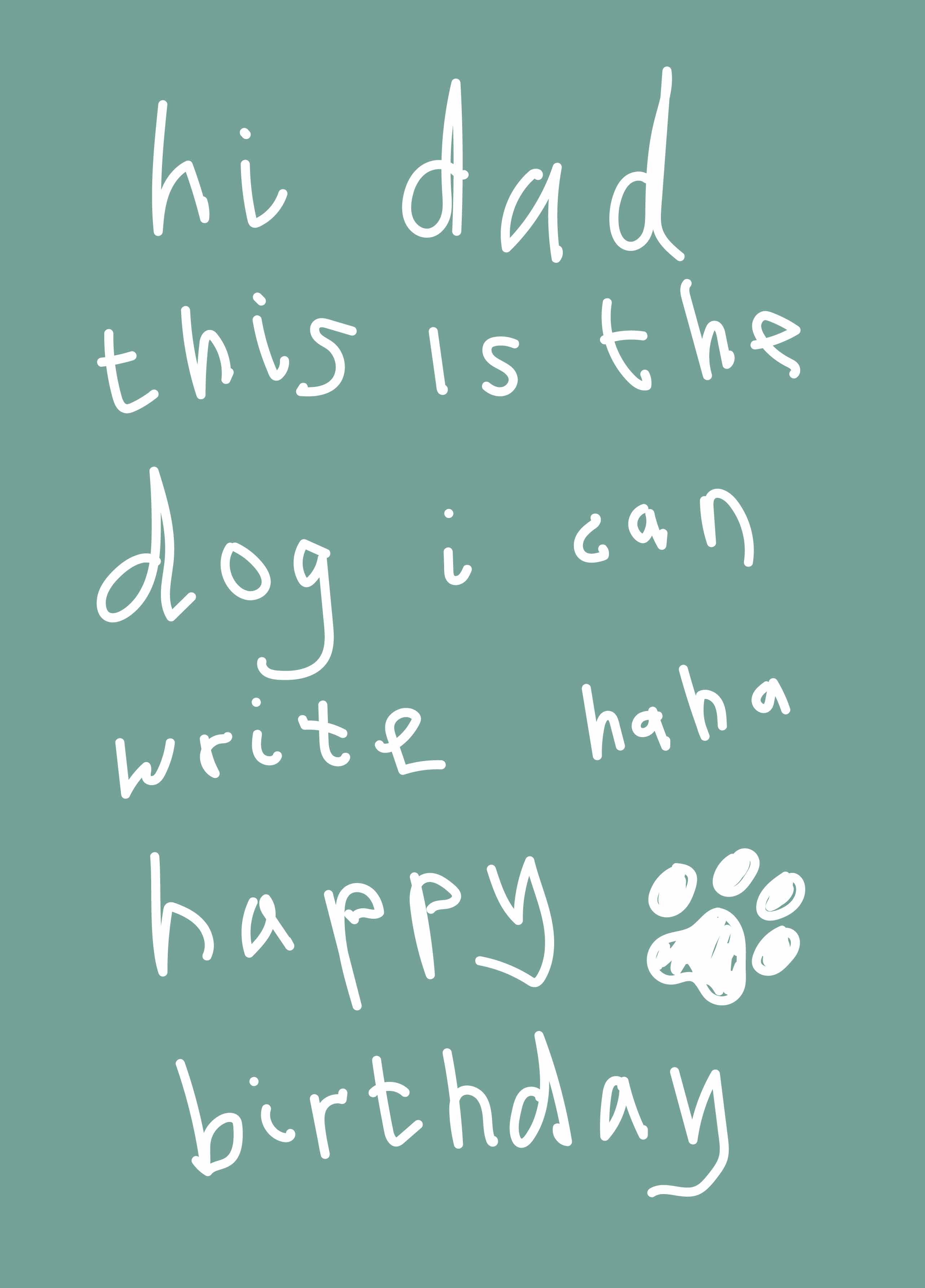 Hi Dad This Is The Dog Card – Scribbler Cards & Gifts