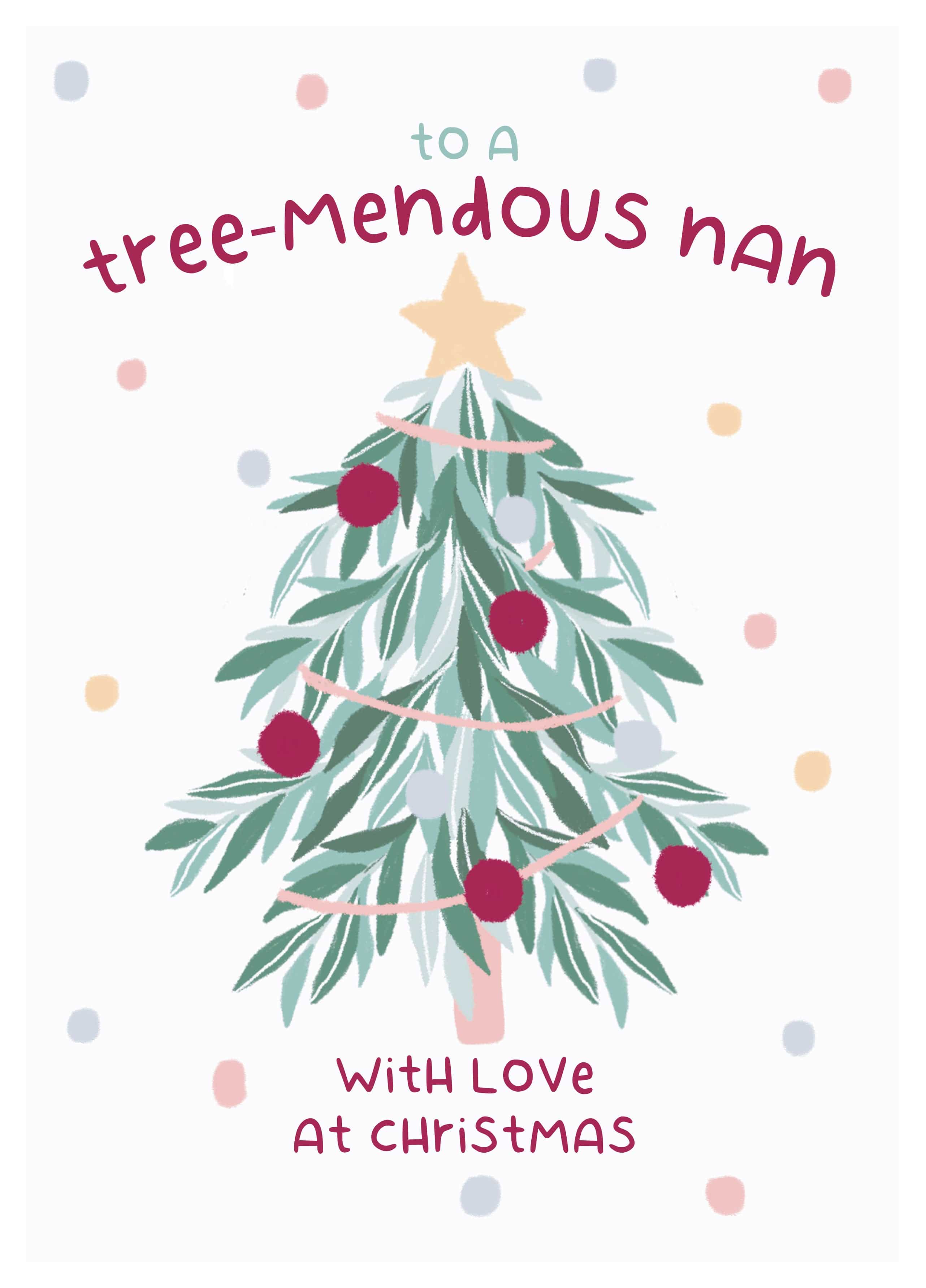 Tree-Mendous Nan Christmas Card – Scribbler Cards & Gifts
