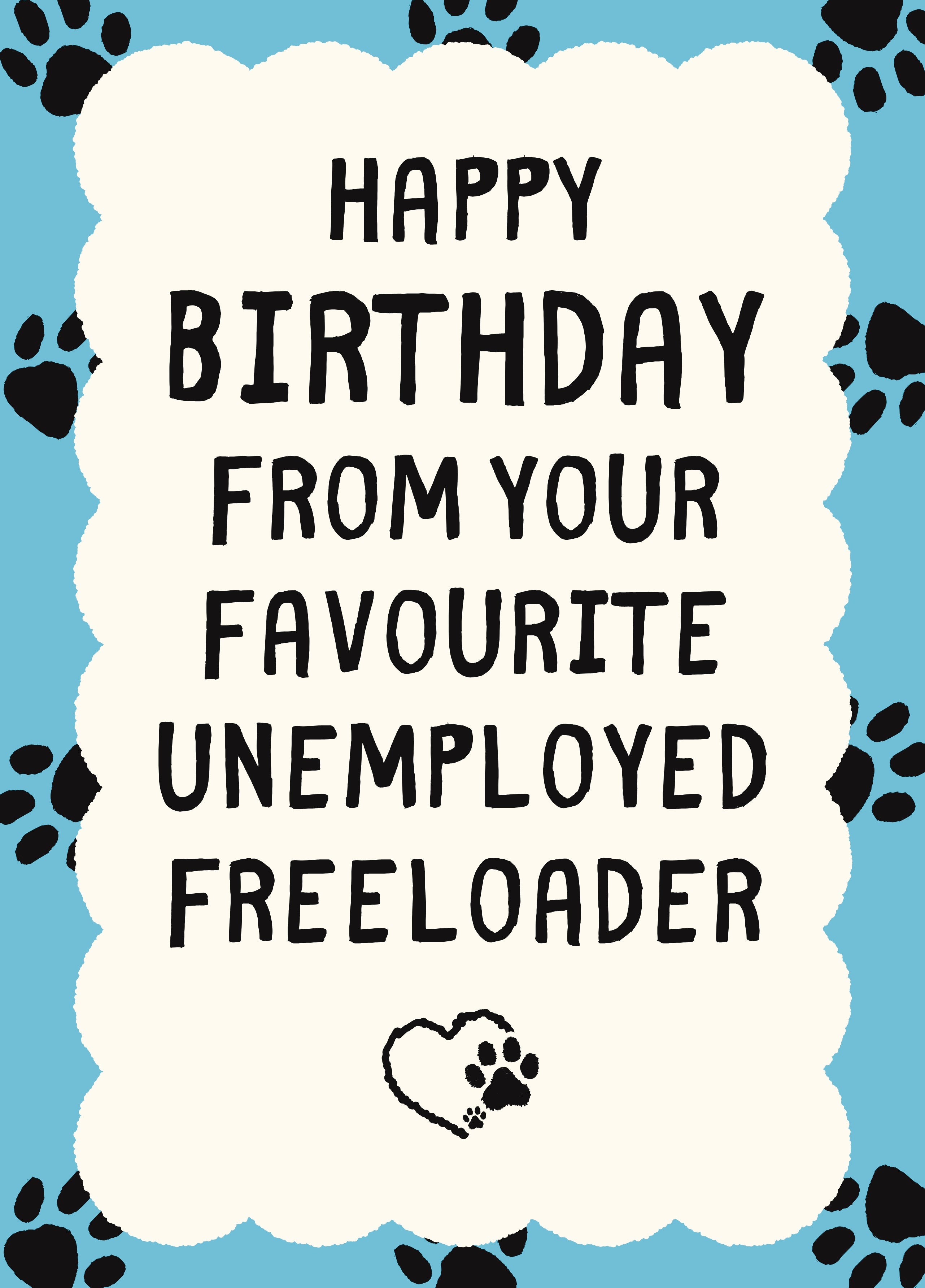 Happy Birthday From Your Favourite Unemployed Freeloader – Scribbler ...
