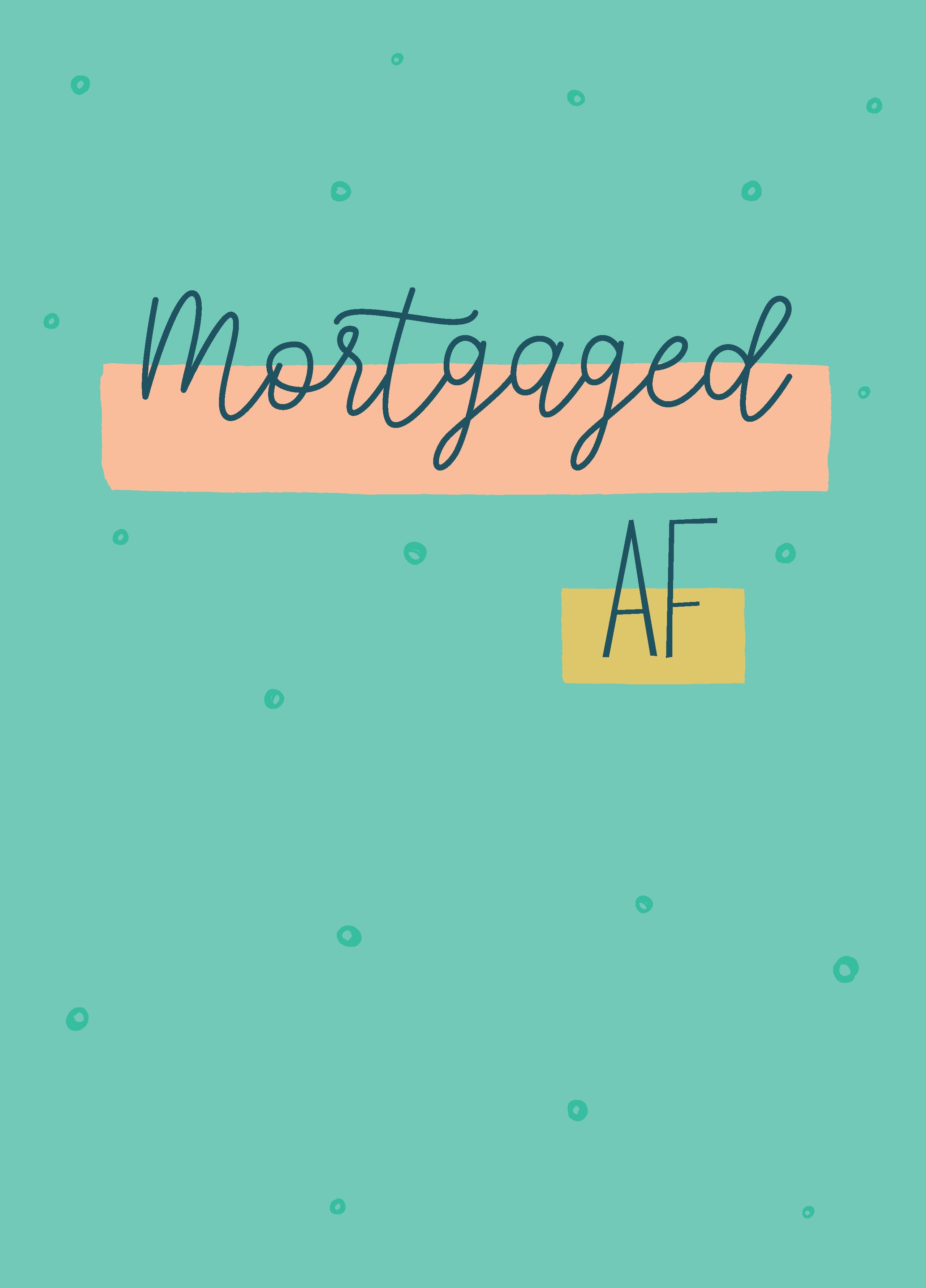 Mortgaged AF Card – Scribbler Cards & Gifts