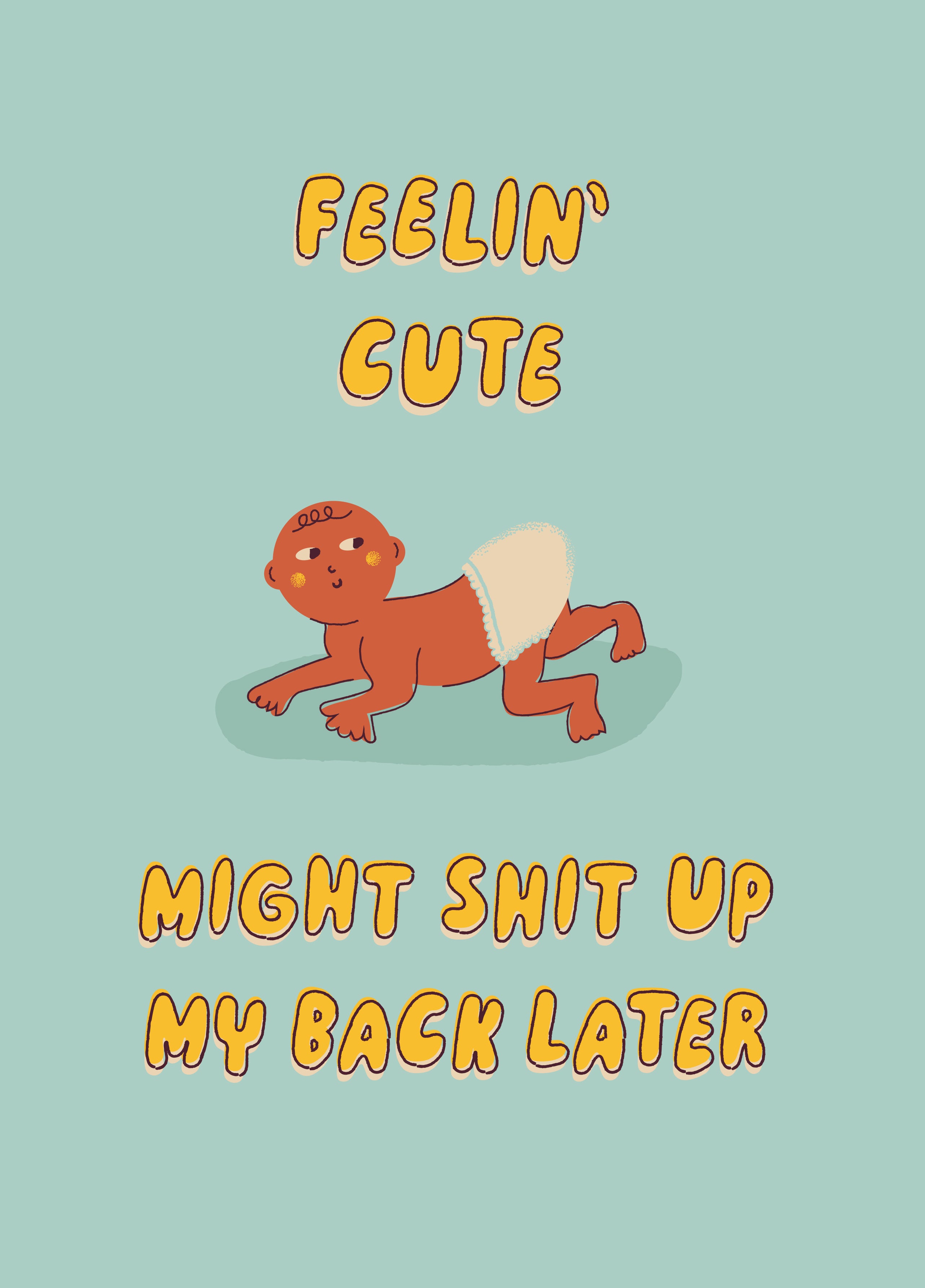 Feelin' Cute Baby – Scribbler Cards & Gifts