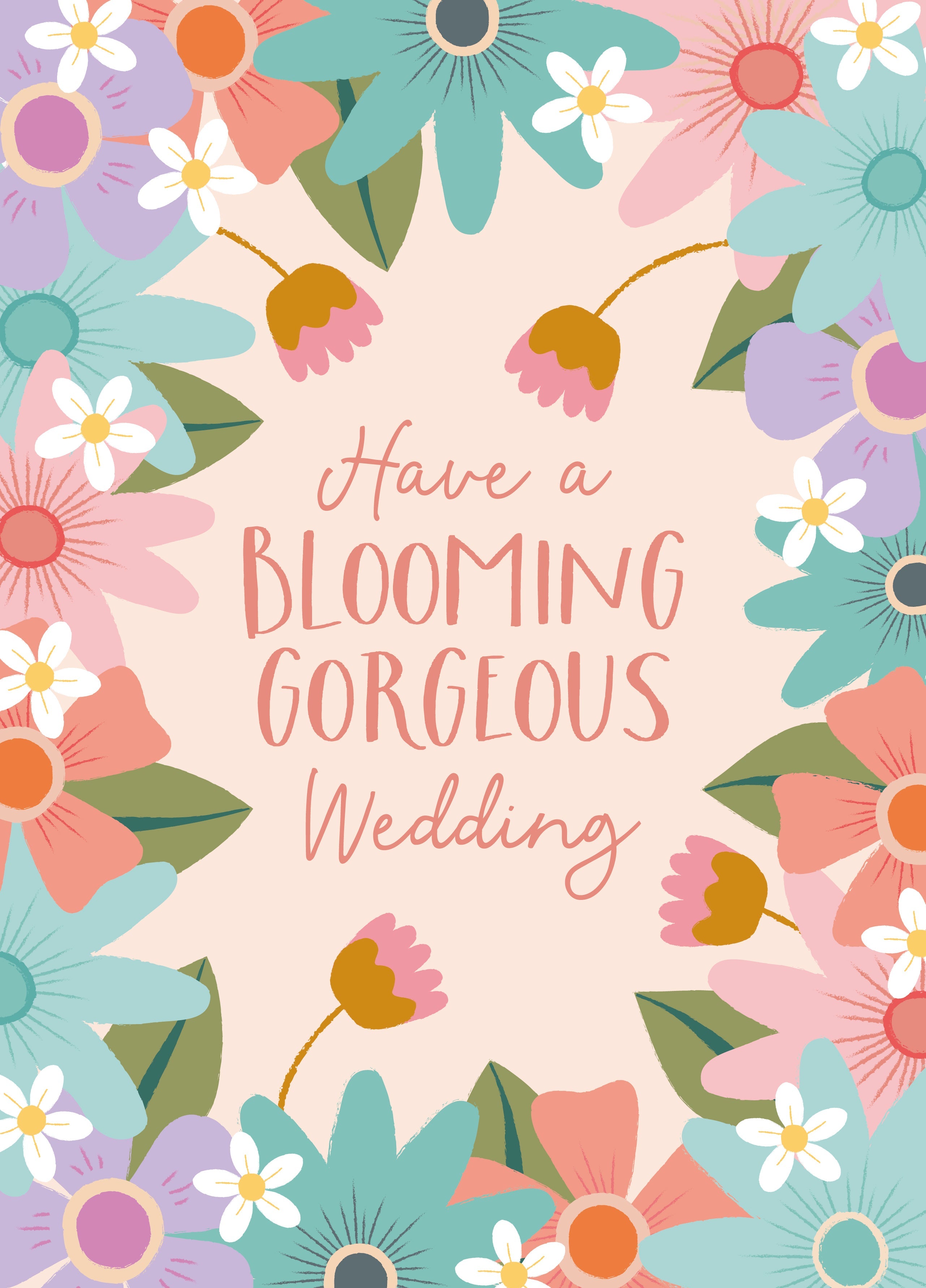 Have A Blooming Gorgeous Wedding! Card – Scribbler Cards & Gifts