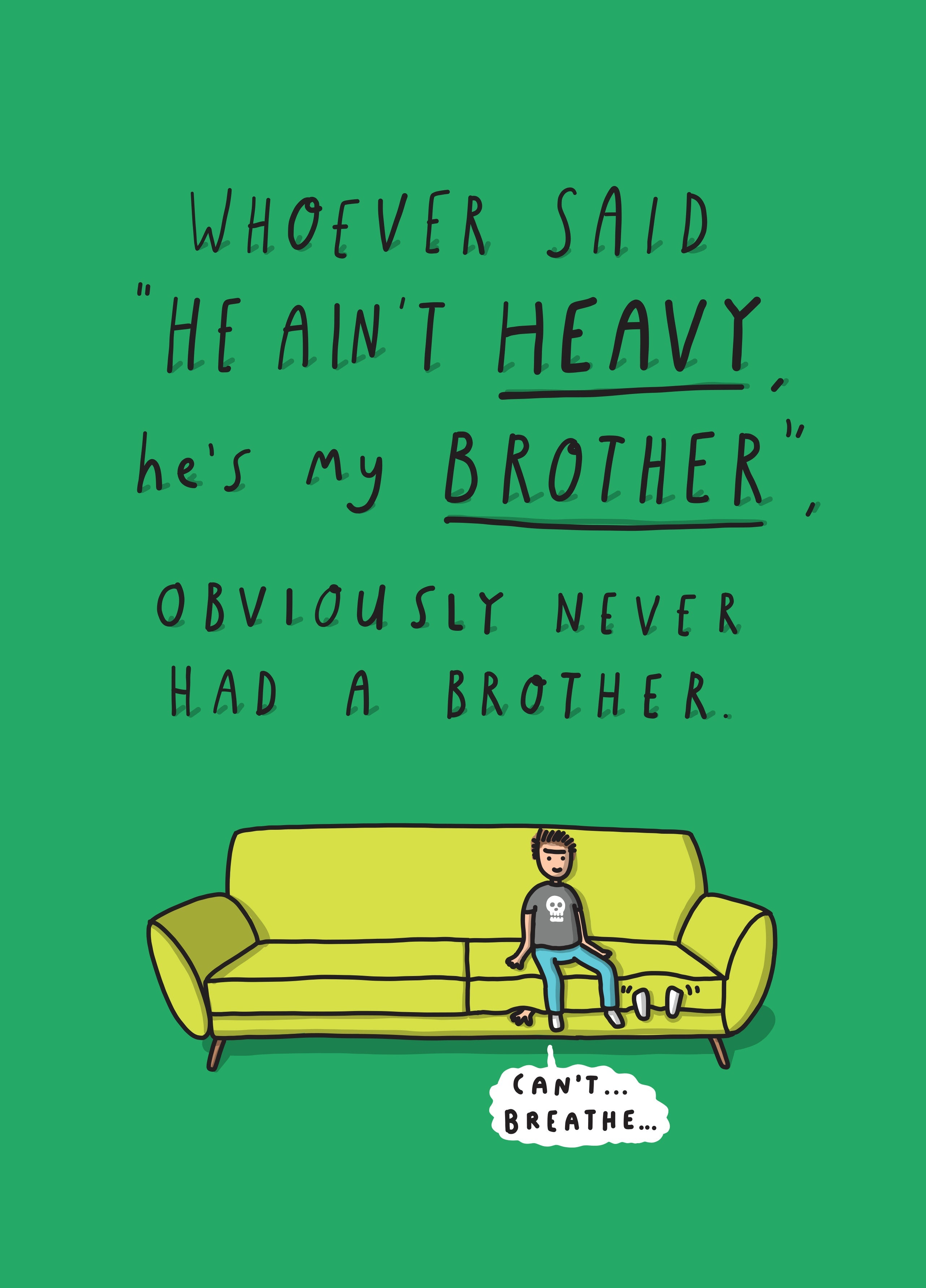 My Heavy Brother Card – Scribbler Cards & Gifts