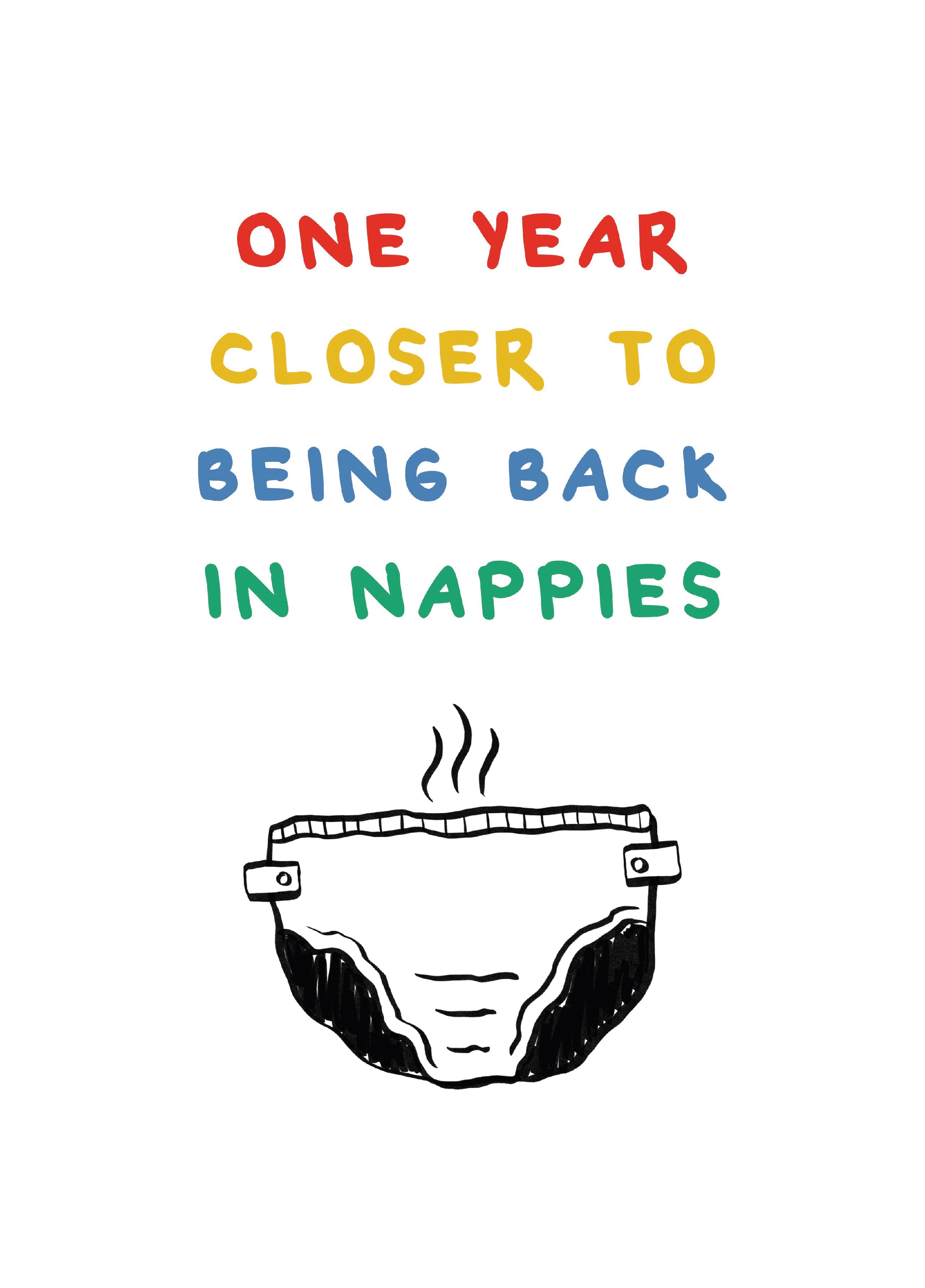 Back In Nappies Birthday Card – Scribbler Cards & Gifts