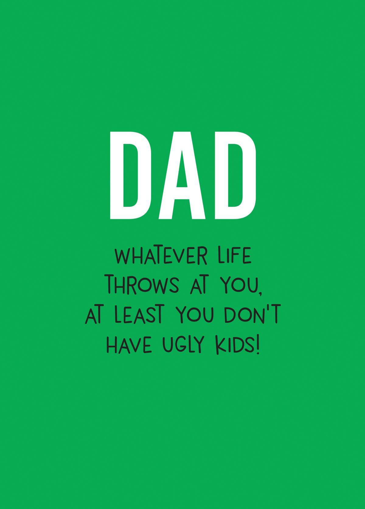 Dad Ugly Kids Father's Day Card – Scribbler Cards & Gifts
